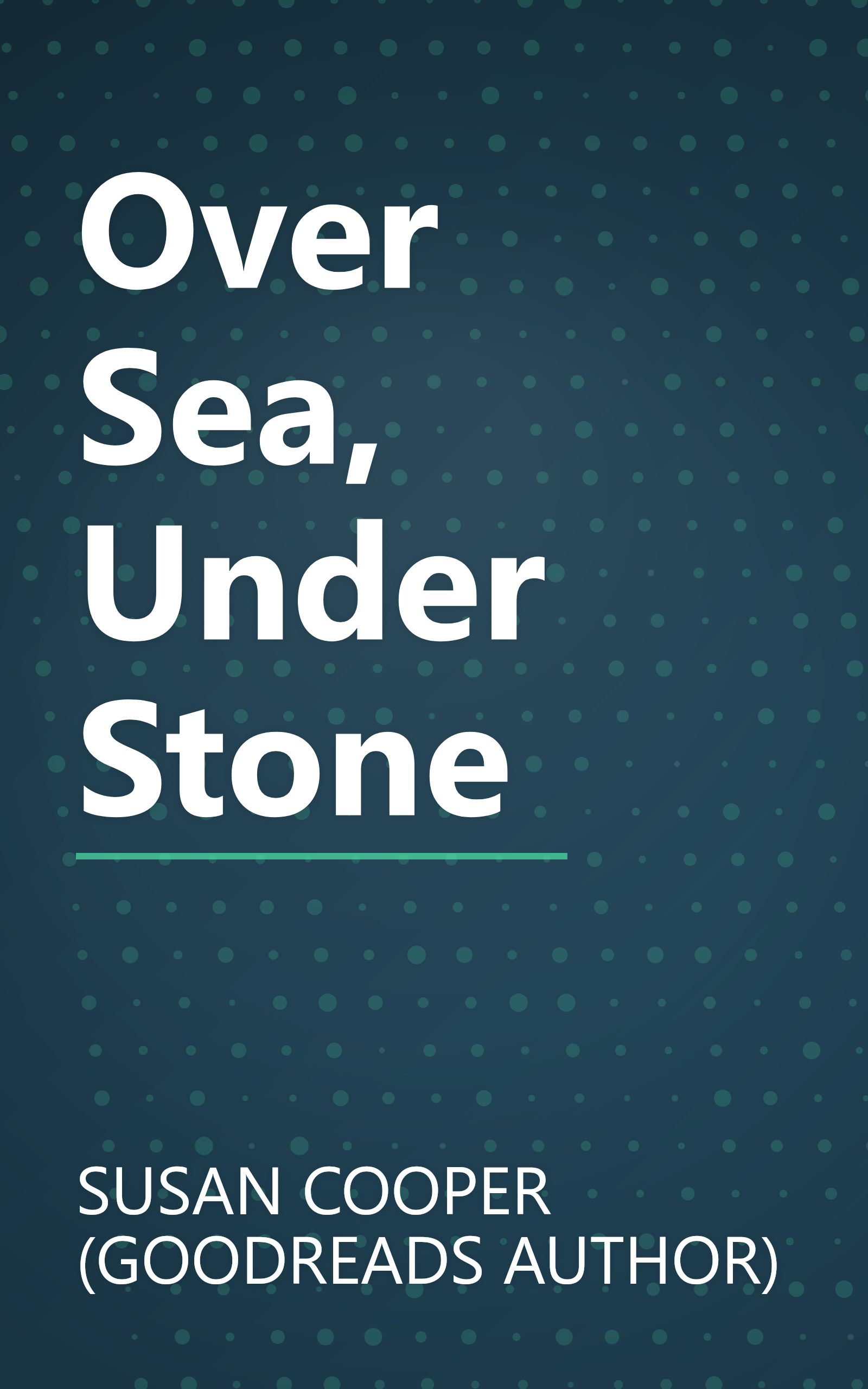 Over Sea, Under Stone book cover