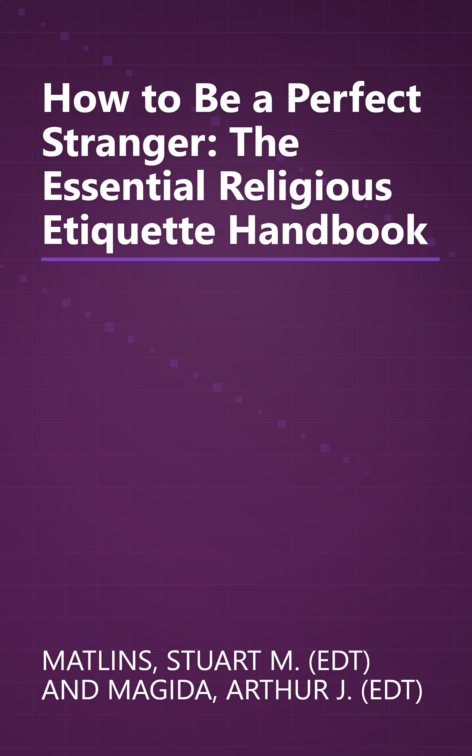 How to Be a Perfect Stranger: The Essential Religious Etiquette Handbook book cover