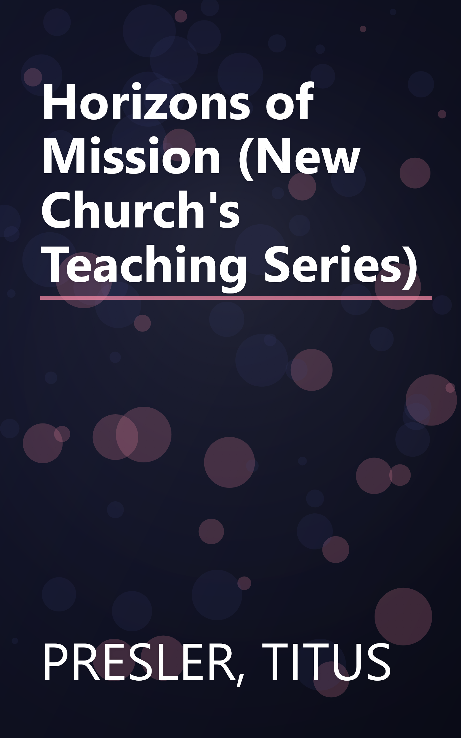 Horizons of Mission (New Church's Teaching Series) book cover
