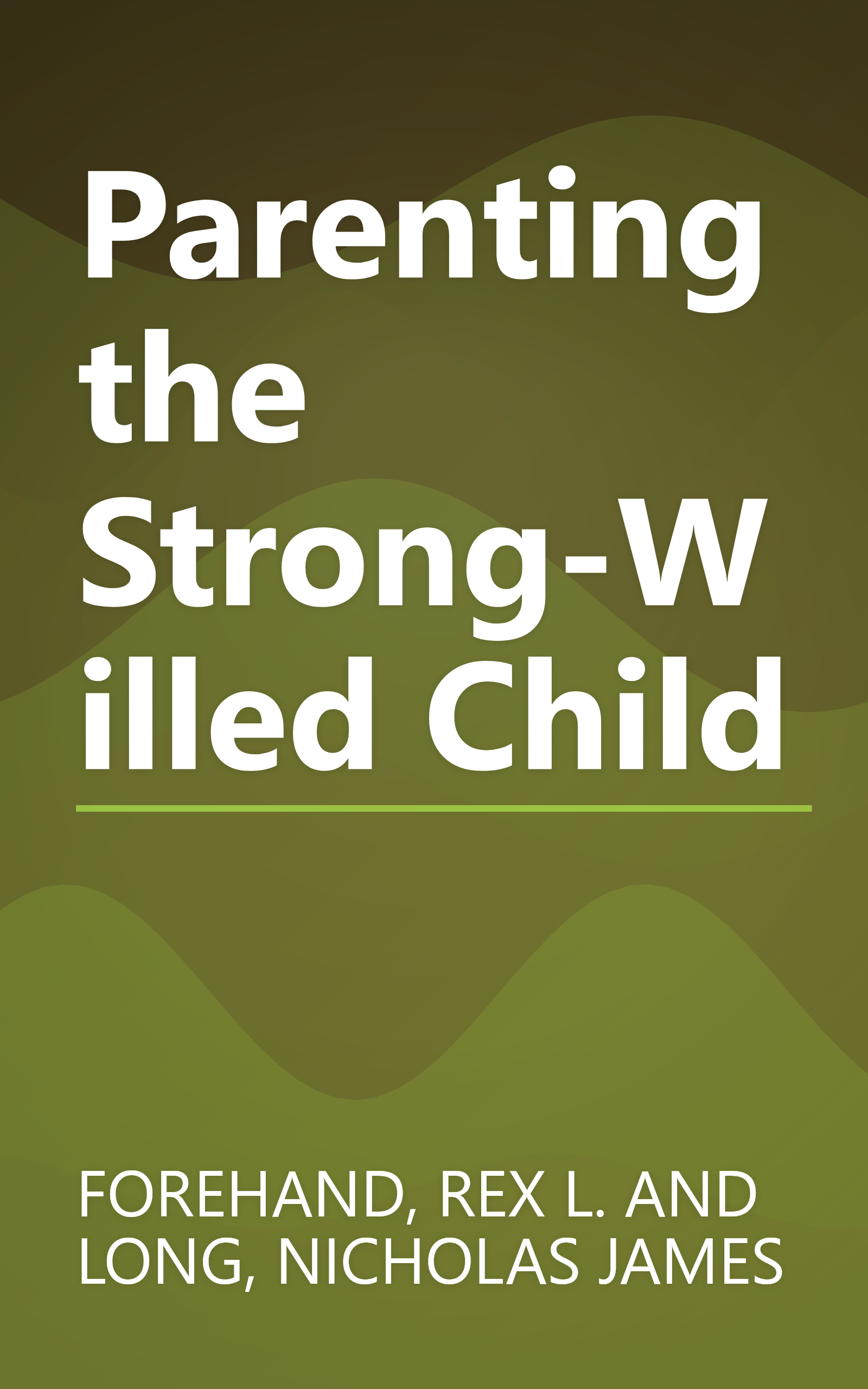Parenting the Strong-Willed Child book cover