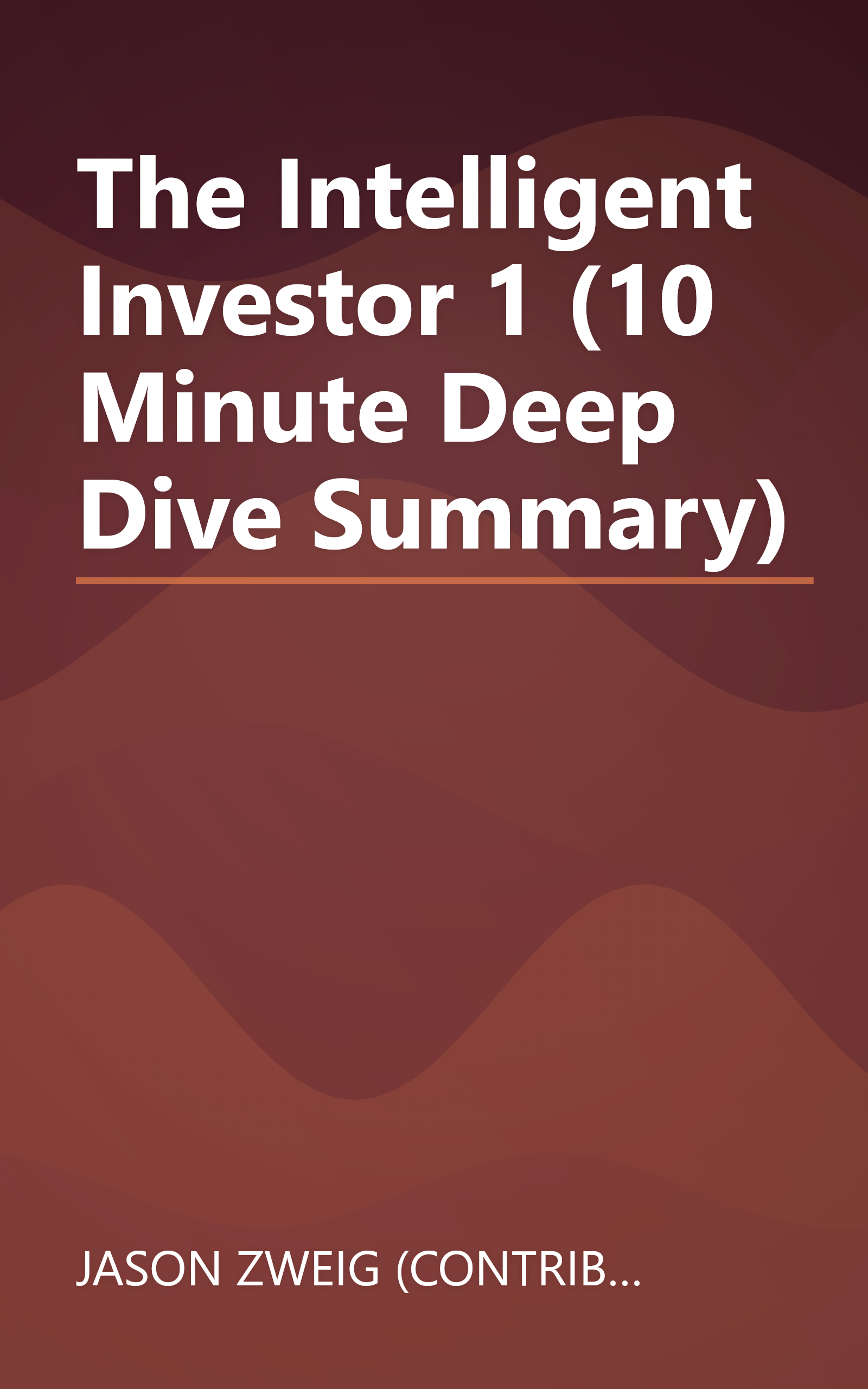 The Intelligent Investor 1 (10 Minute   Deep Dive Summary) book cover