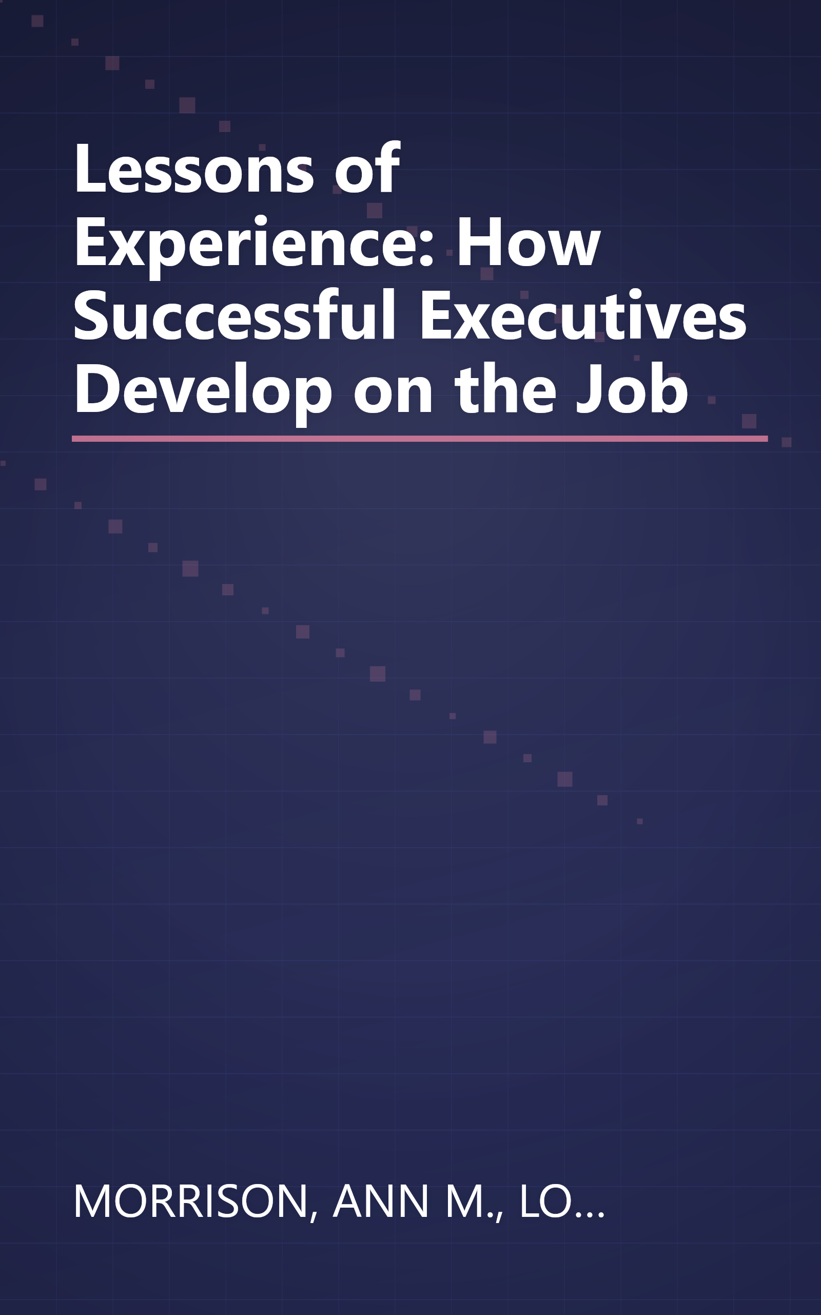 Lessons of Experience: How Successful Executives Develop on the Job book cover