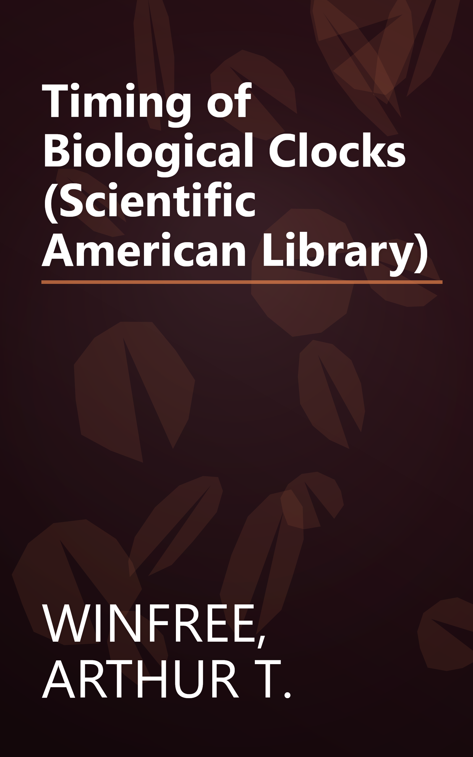Timing of Biological Clocks (Scientific American Library) book cover