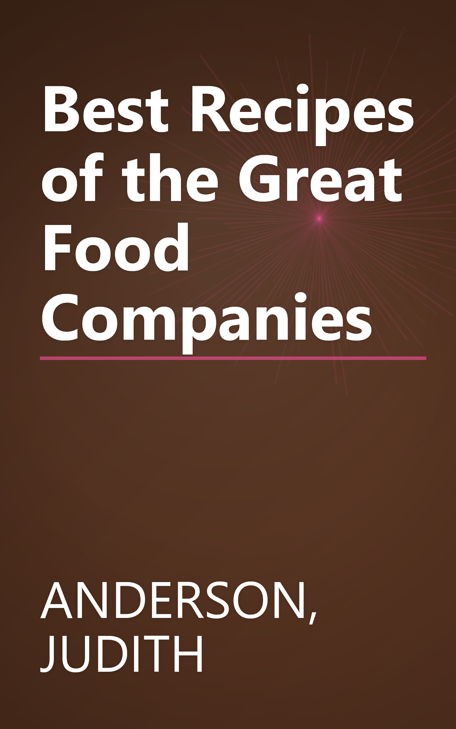 Best Recipes of the Great Food Companies book cover