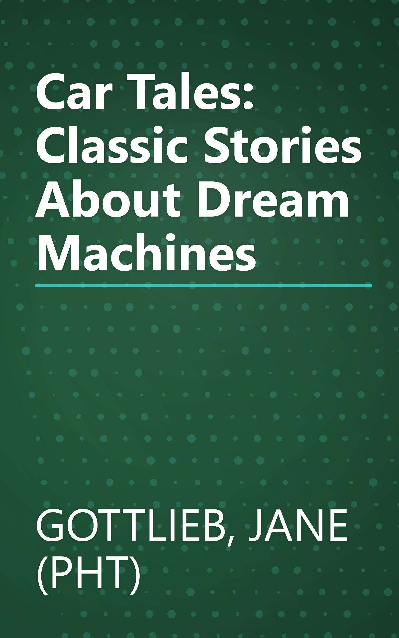 Car Tales: Classic Stories About Dream Machines book cover