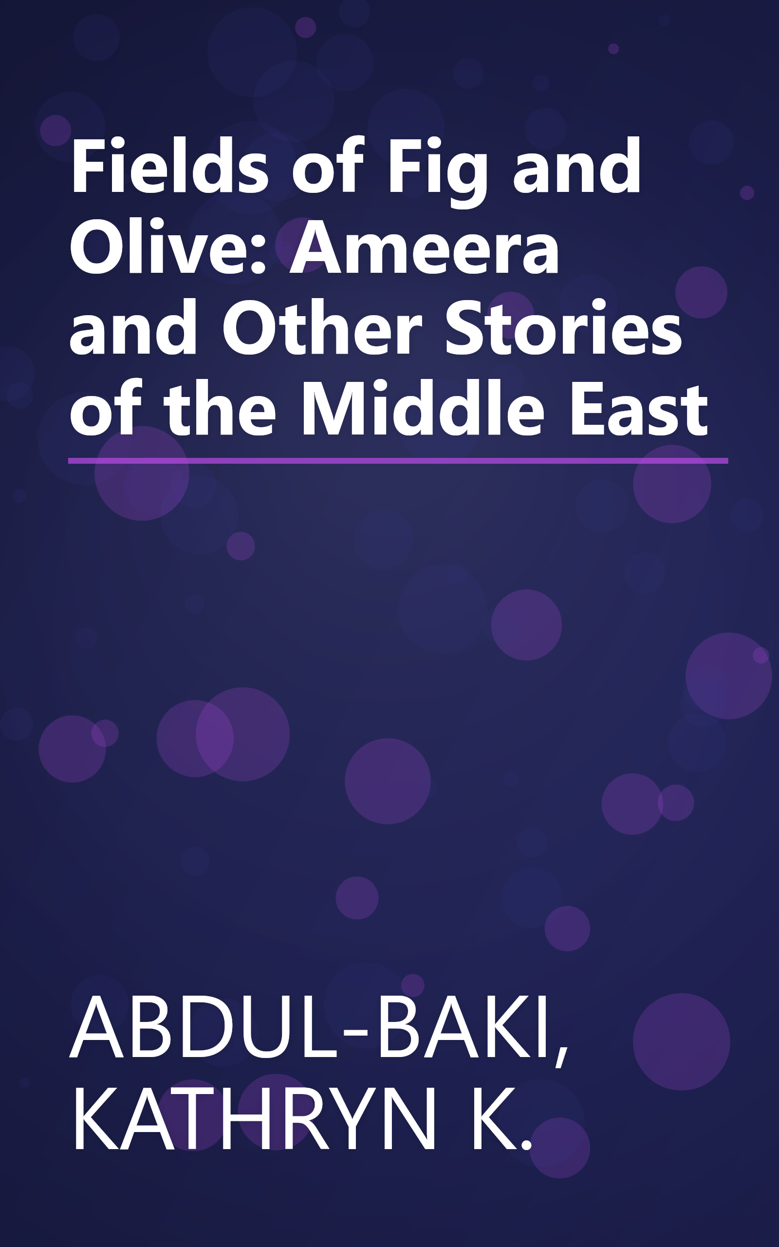 Fields of Fig and Olive: Ameera and Other Stories of the Middle East book cover