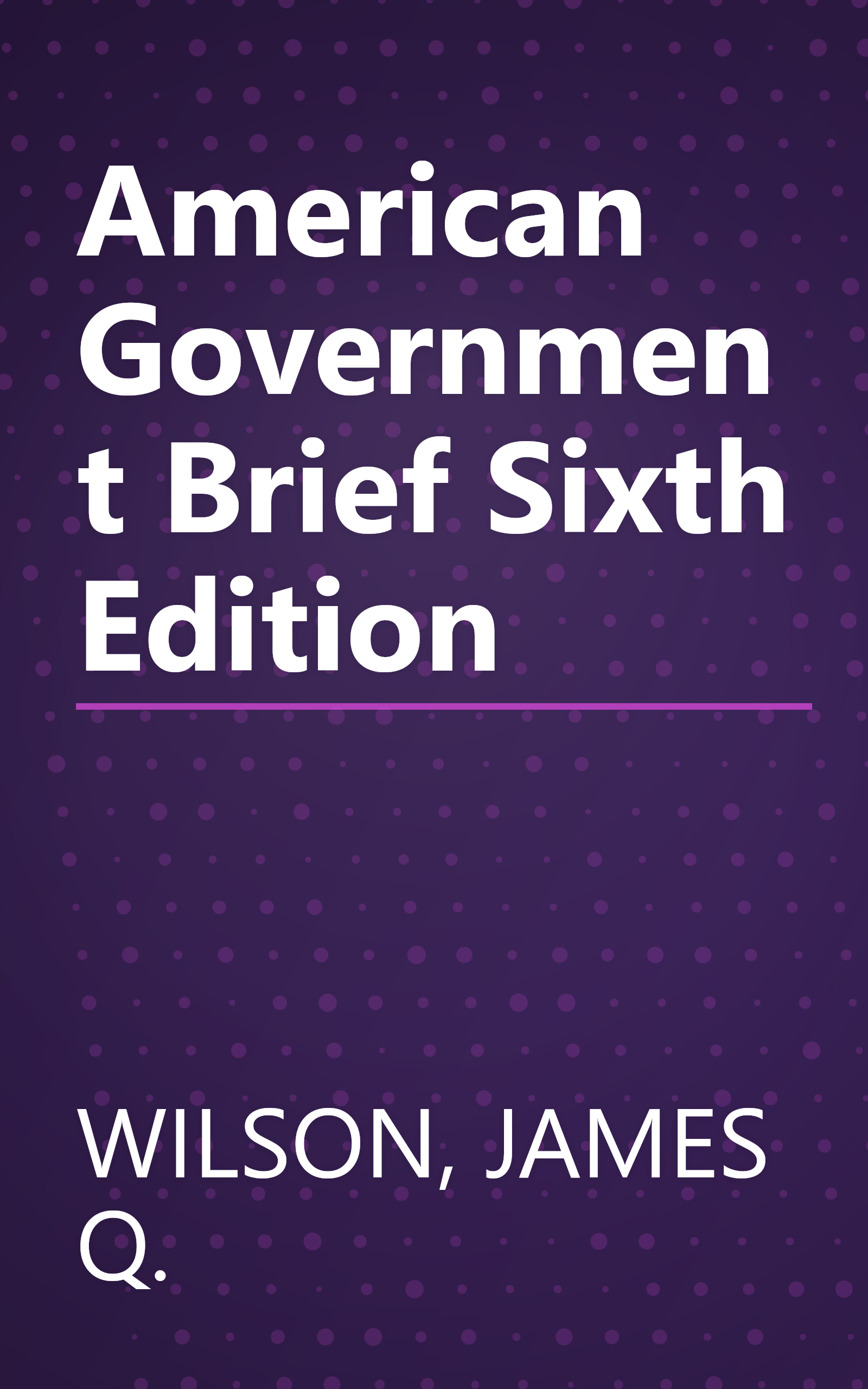 American Government Brief Sixth Edition book cover