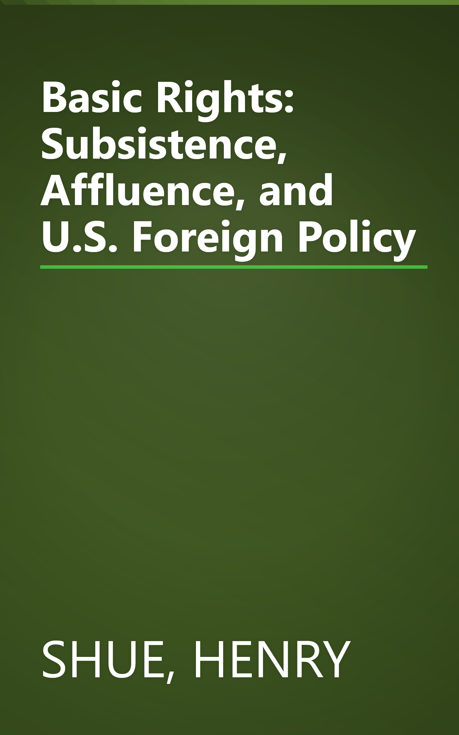 Basic Rights: Subsistence, Affluence, and U.S. Foreign Policy book cover