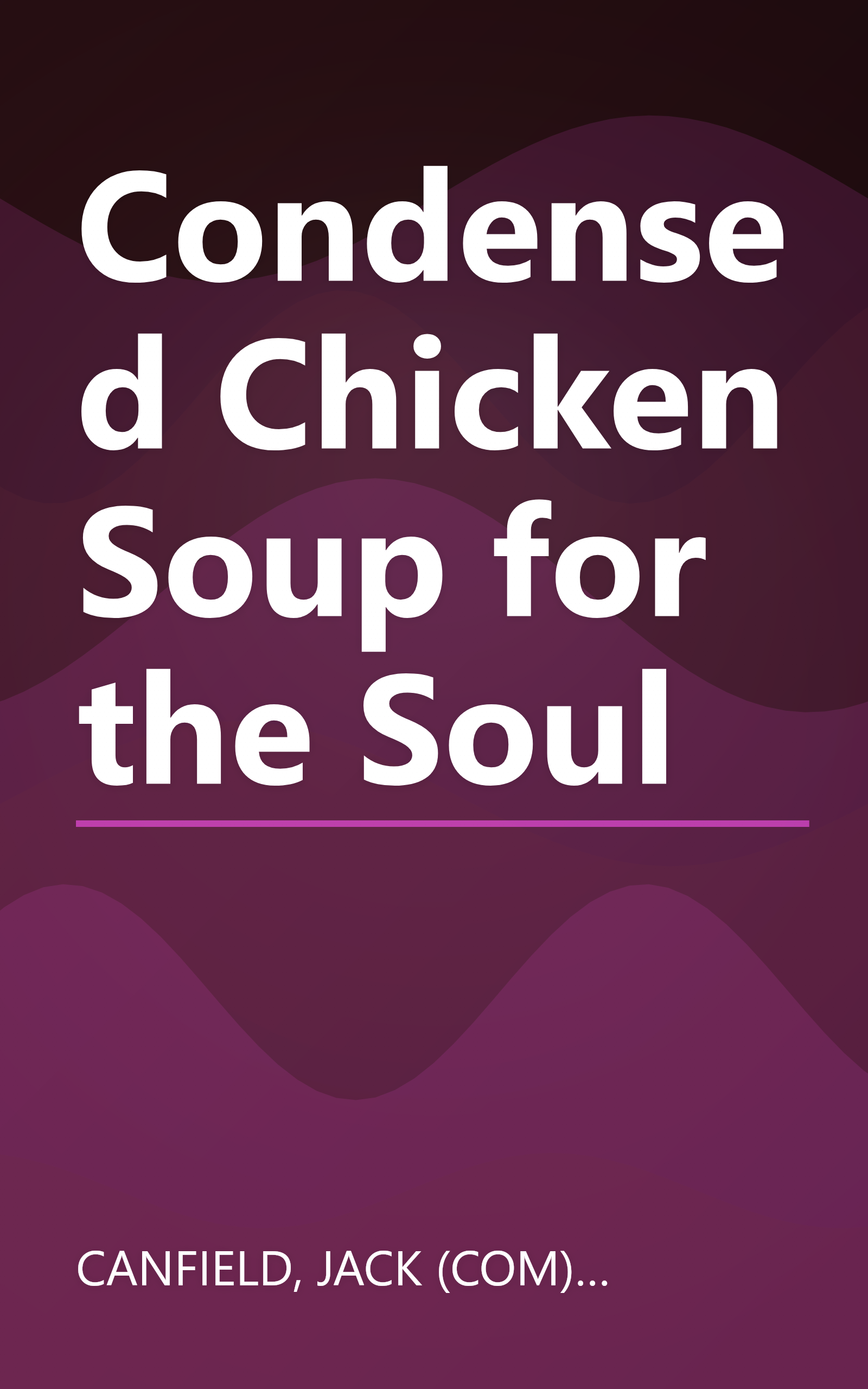 Condensed Chicken Soup for the Soul book cover