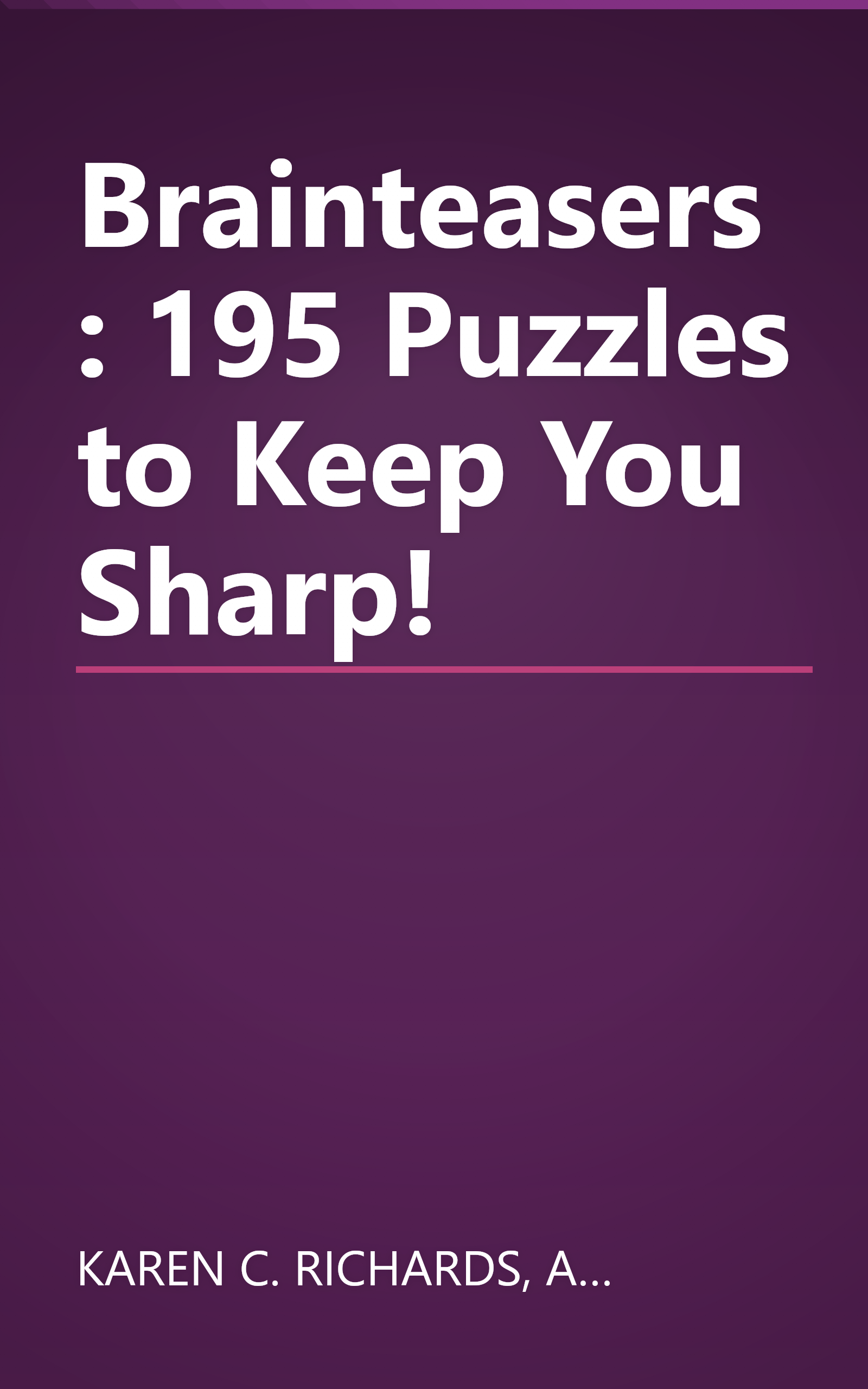 Brainteasers: 195 Puzzles to Keep You Sharp! book cover
