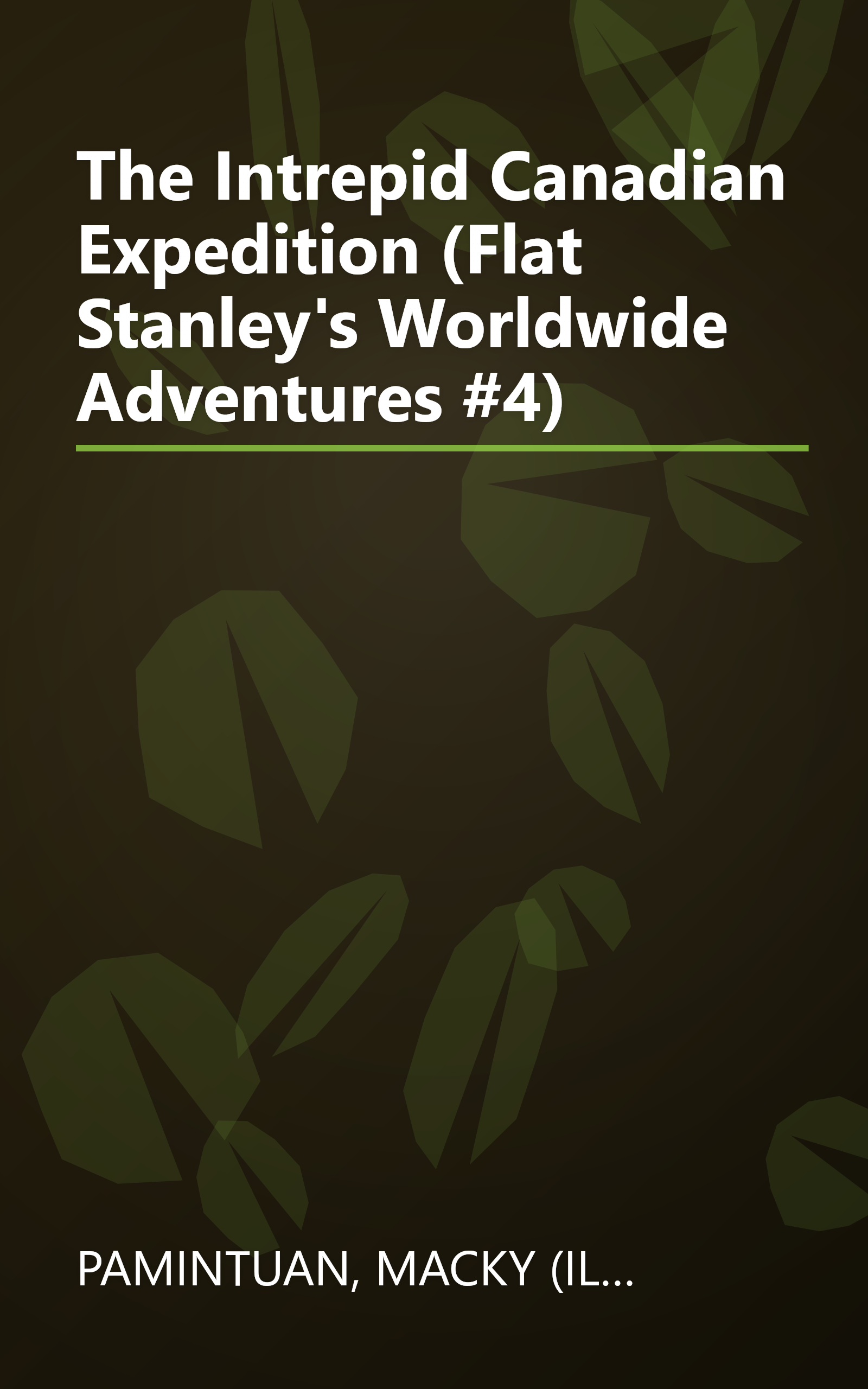 The Intrepid Canadian Expedition (Flat Stanley's Worldwide Adventures #4) book cover