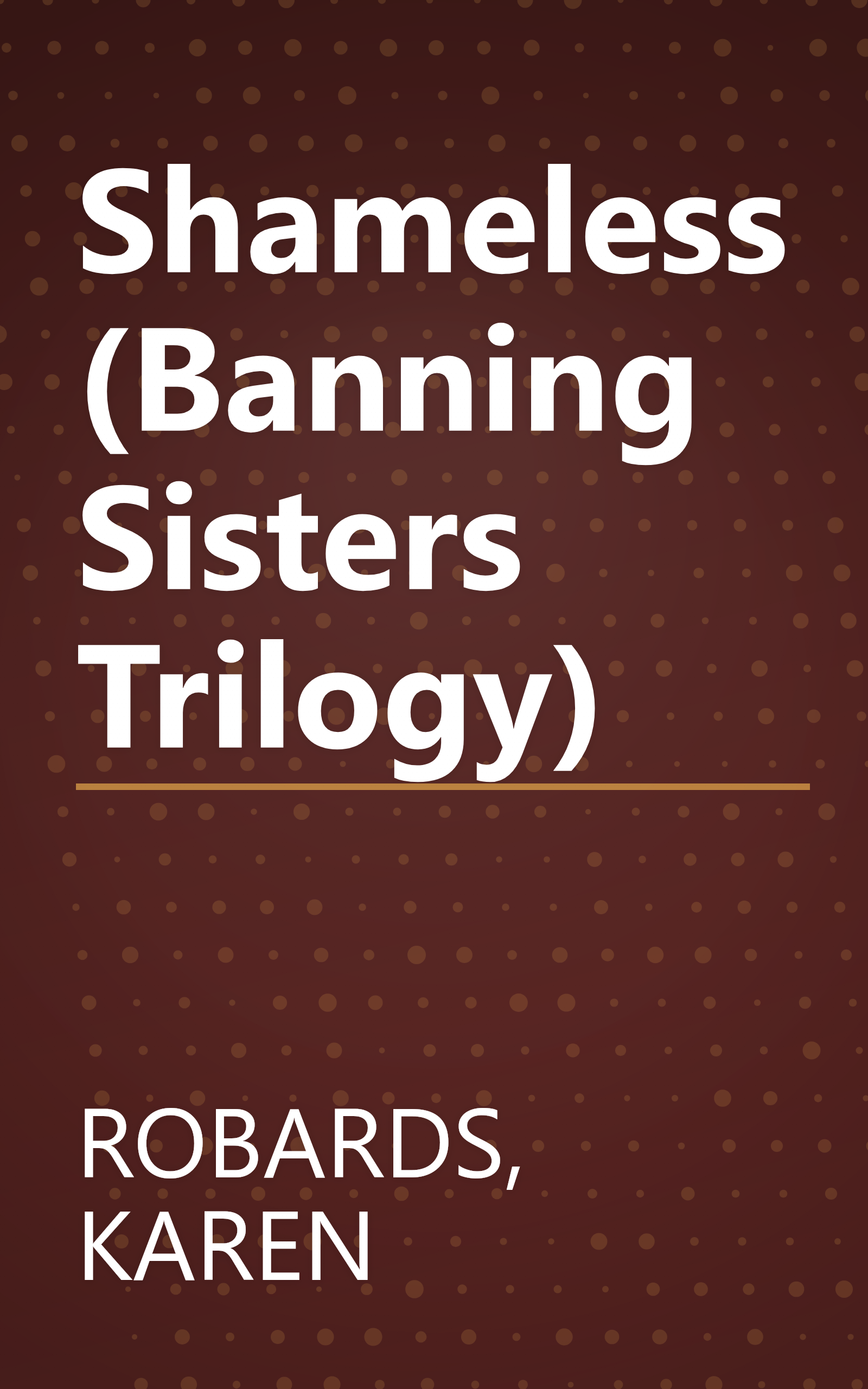 Shameless (Banning Sisters Trilogy) book cover