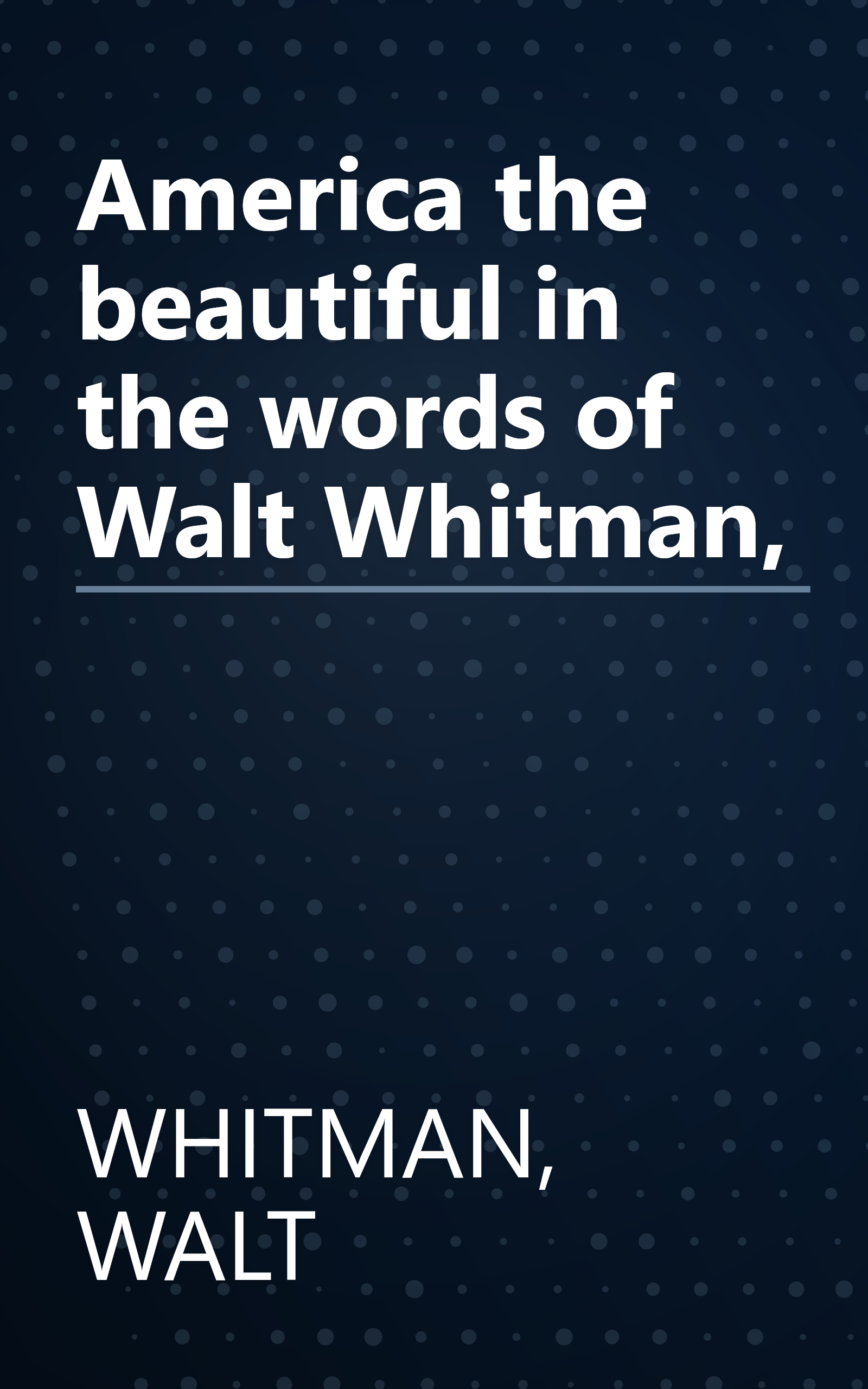 America the beautiful in the words of Walt Whitman, book cover
