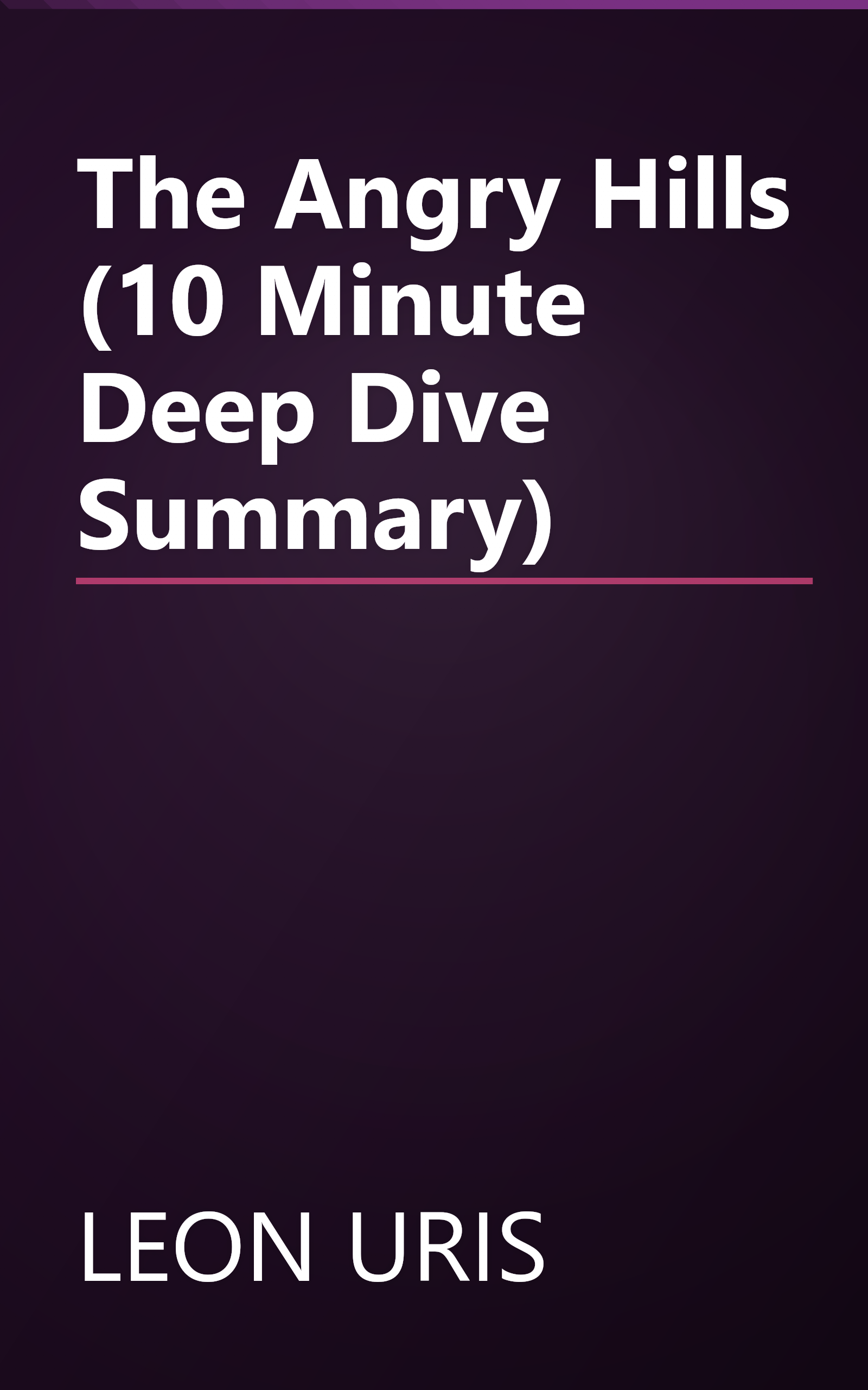 The Angry Hills (10 Minute   Deep Dive Summary) book cover