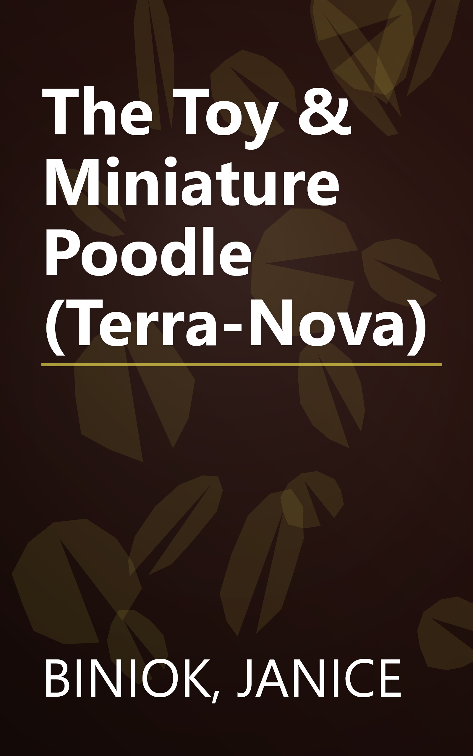 The Toy & Miniature Poodle (Terra-Nova) book cover