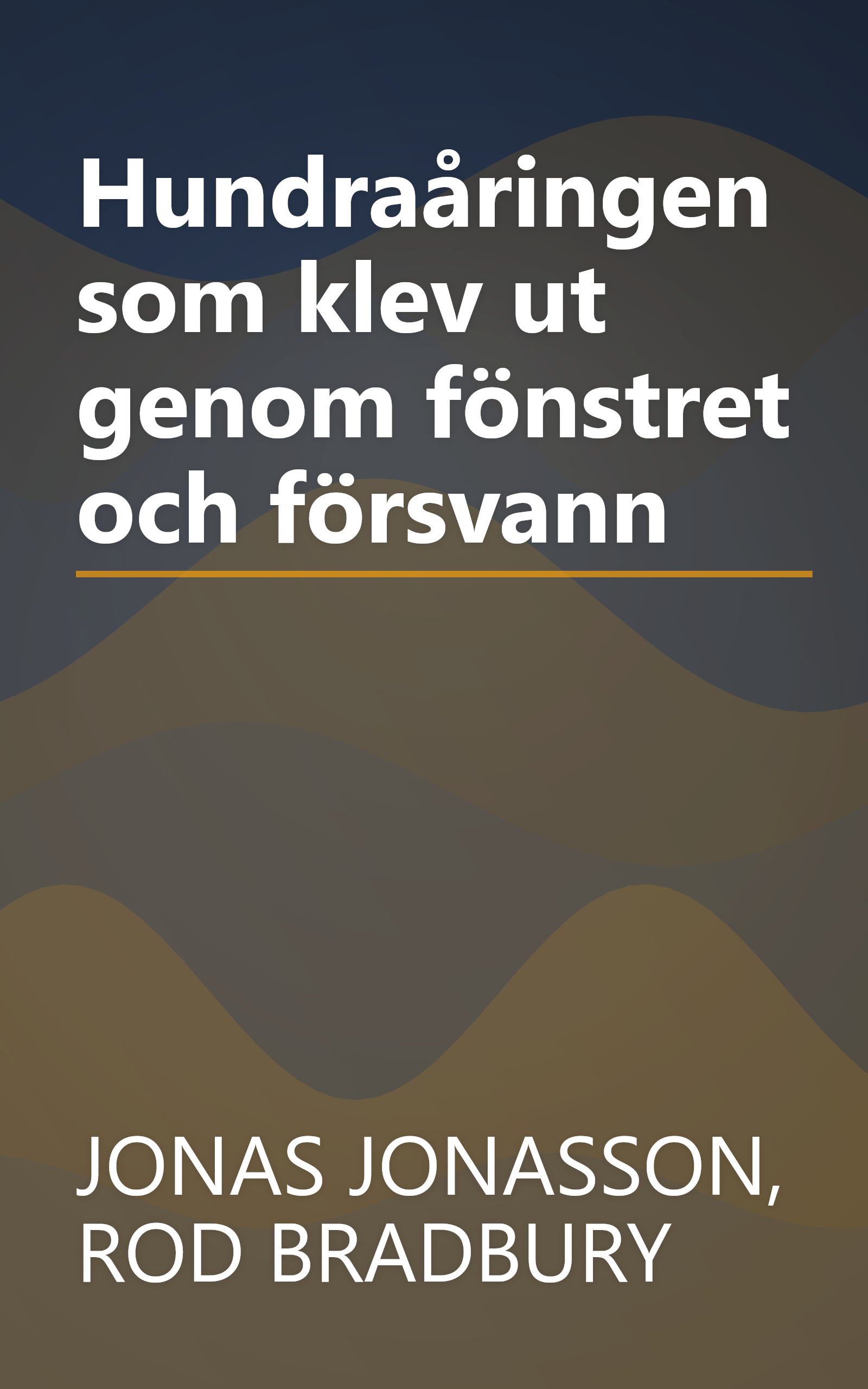 Hundraåringen som klev ut genom fönstret och försvann book cover