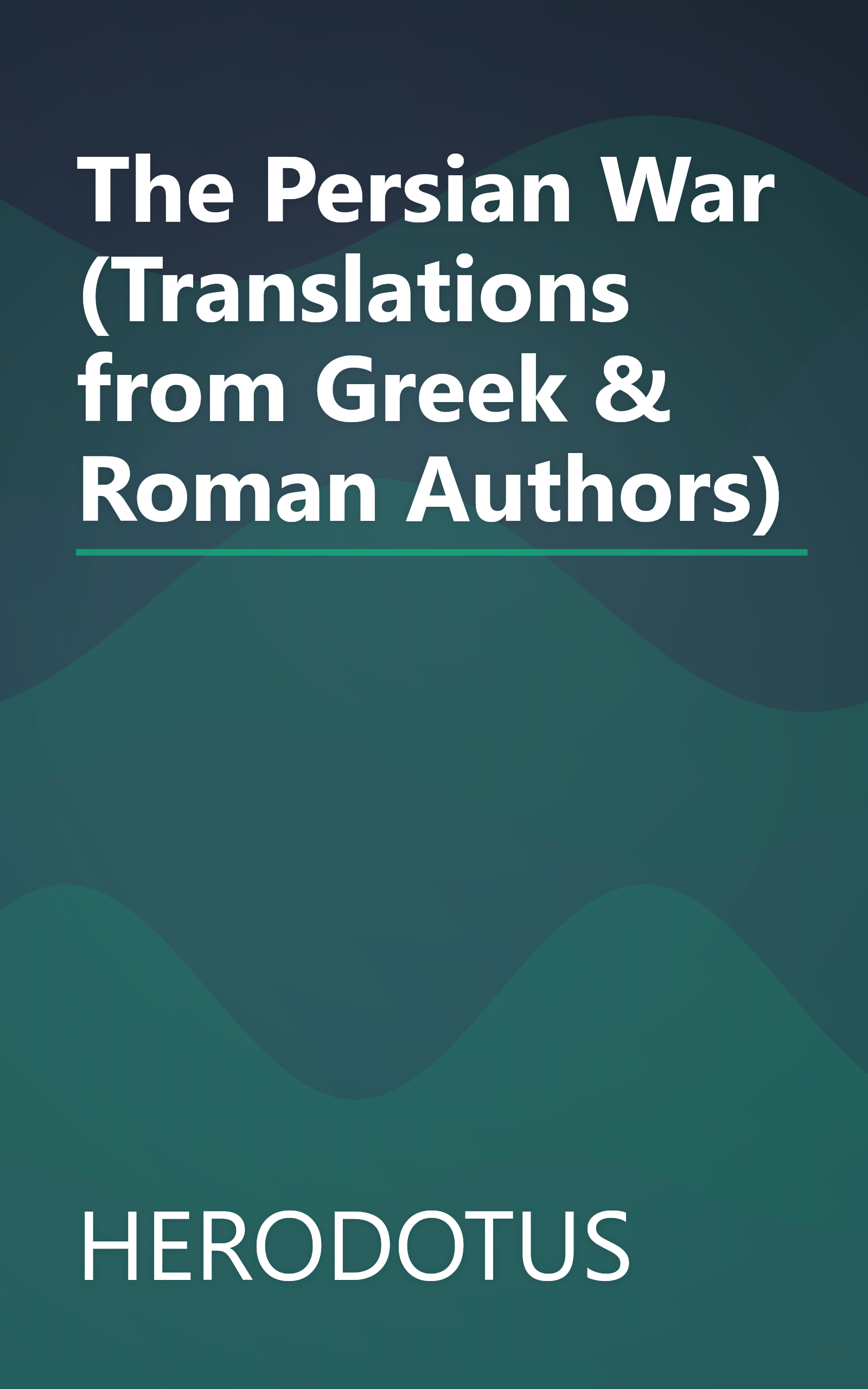 The Persian War (Translations from Greek & Roman Authors) book cover