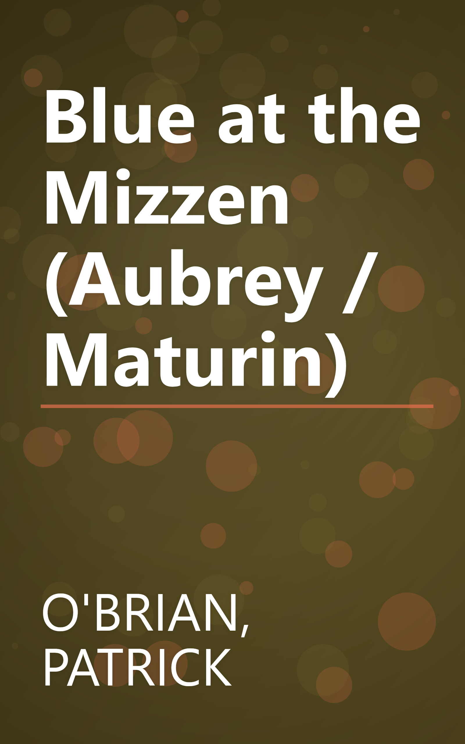 Blue at the Mizzen (Aubrey / Maturin) book cover