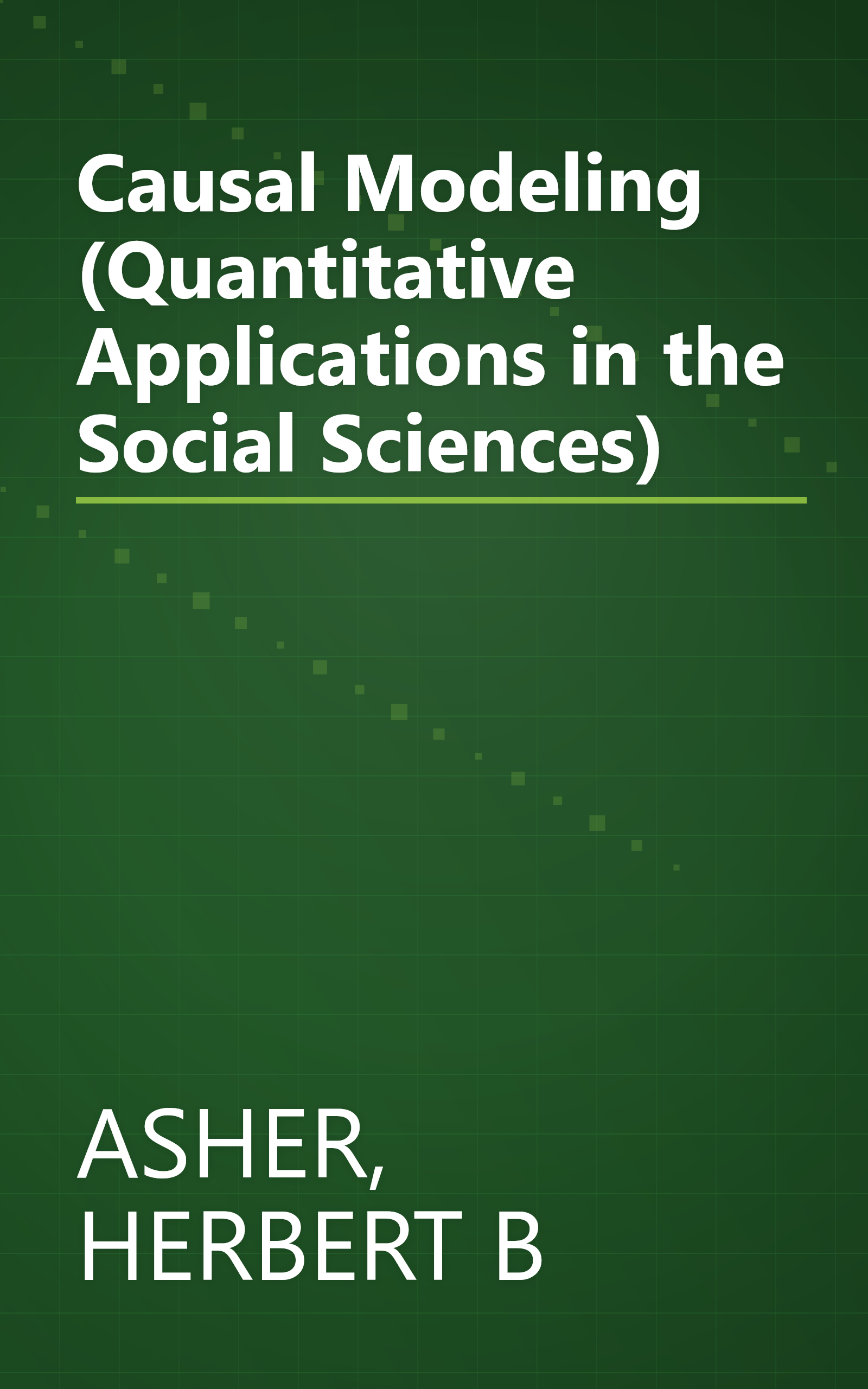 Causal Modeling (Quantitative Applications in the Social Sciences) book cover
