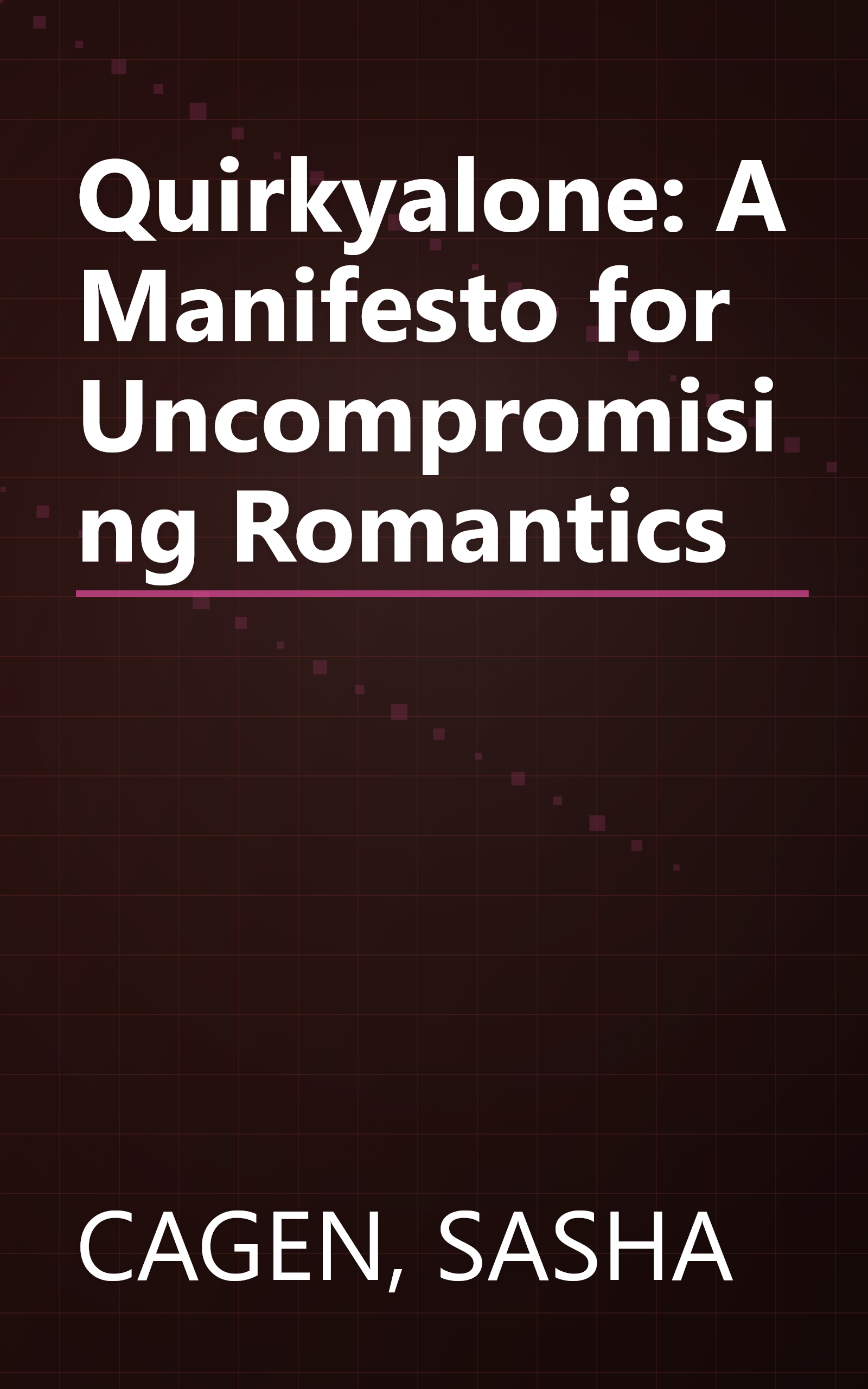 Quirkyalone: A Manifesto for Uncompromising Romantics book cover