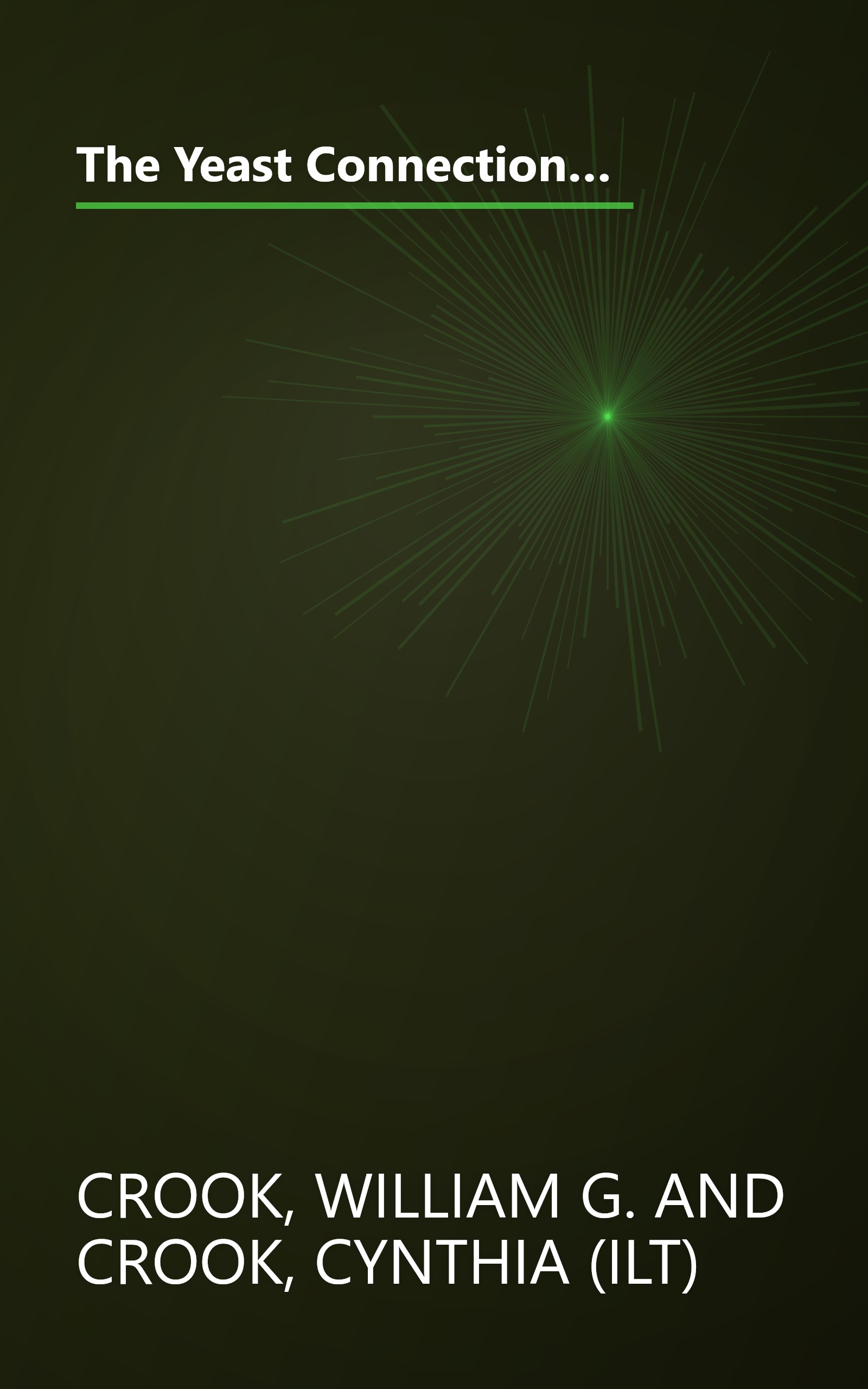 The Yeast Connection Handbook: This Easy-To-Follow Guide Brings Readers the Latest Information About Yeast-Related Disorders and How to Overcome Them book cover