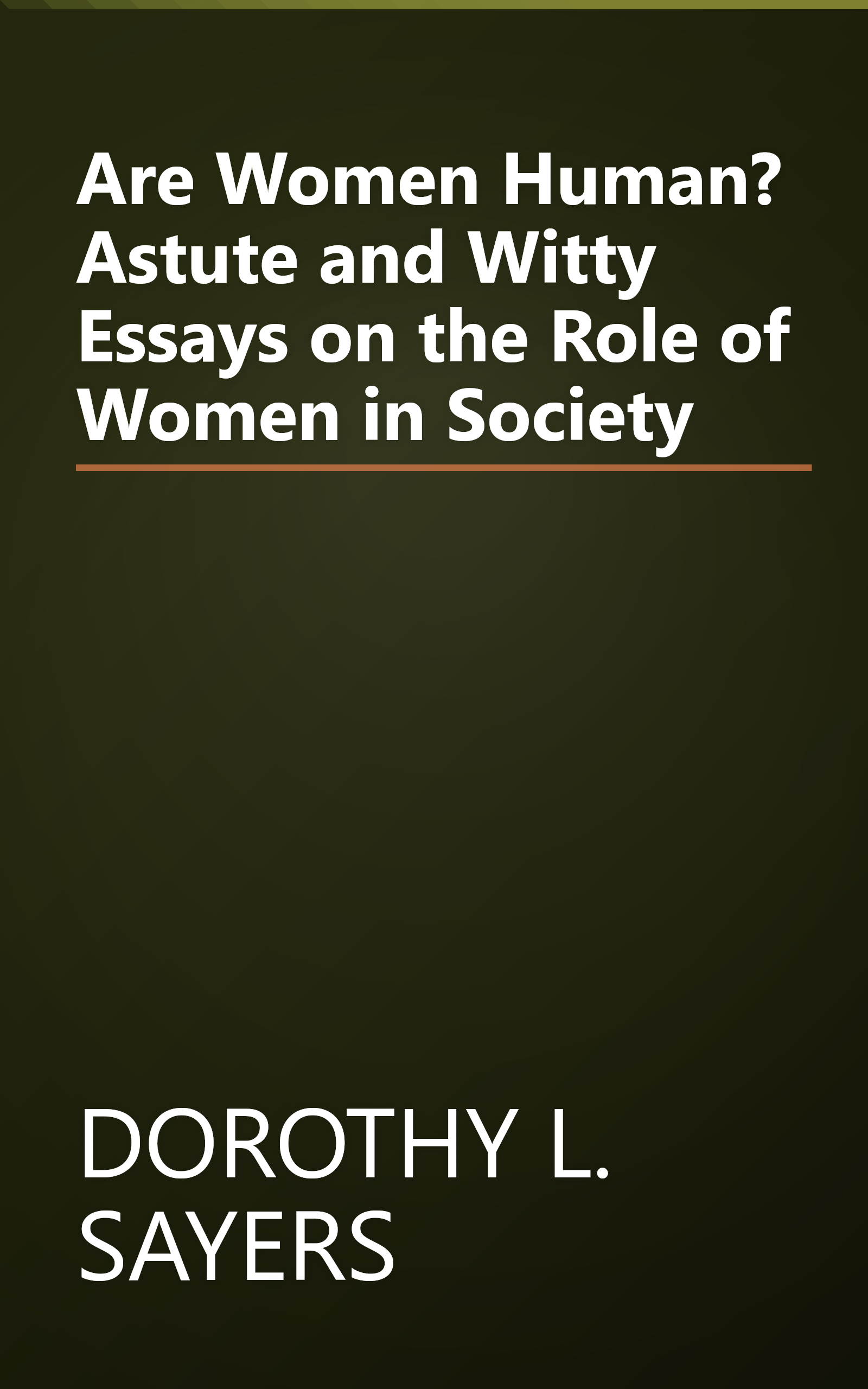 Are Women Human? Astute and Witty Essays on the Role of Women in Society book cover