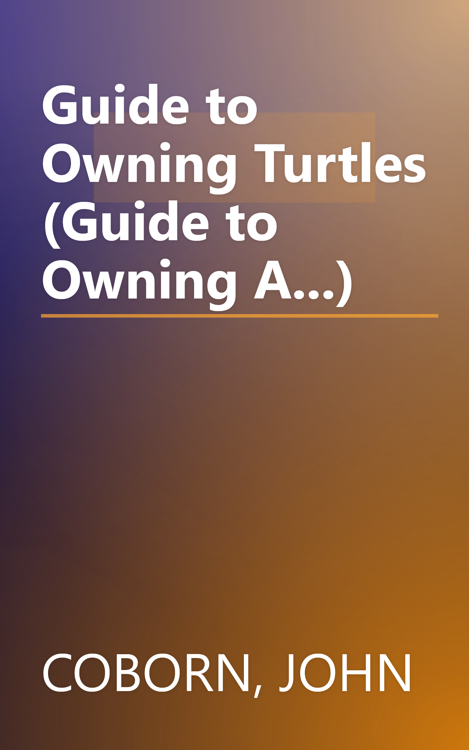 Guide to Owning Turtles (Guide to Owning A...) book cover