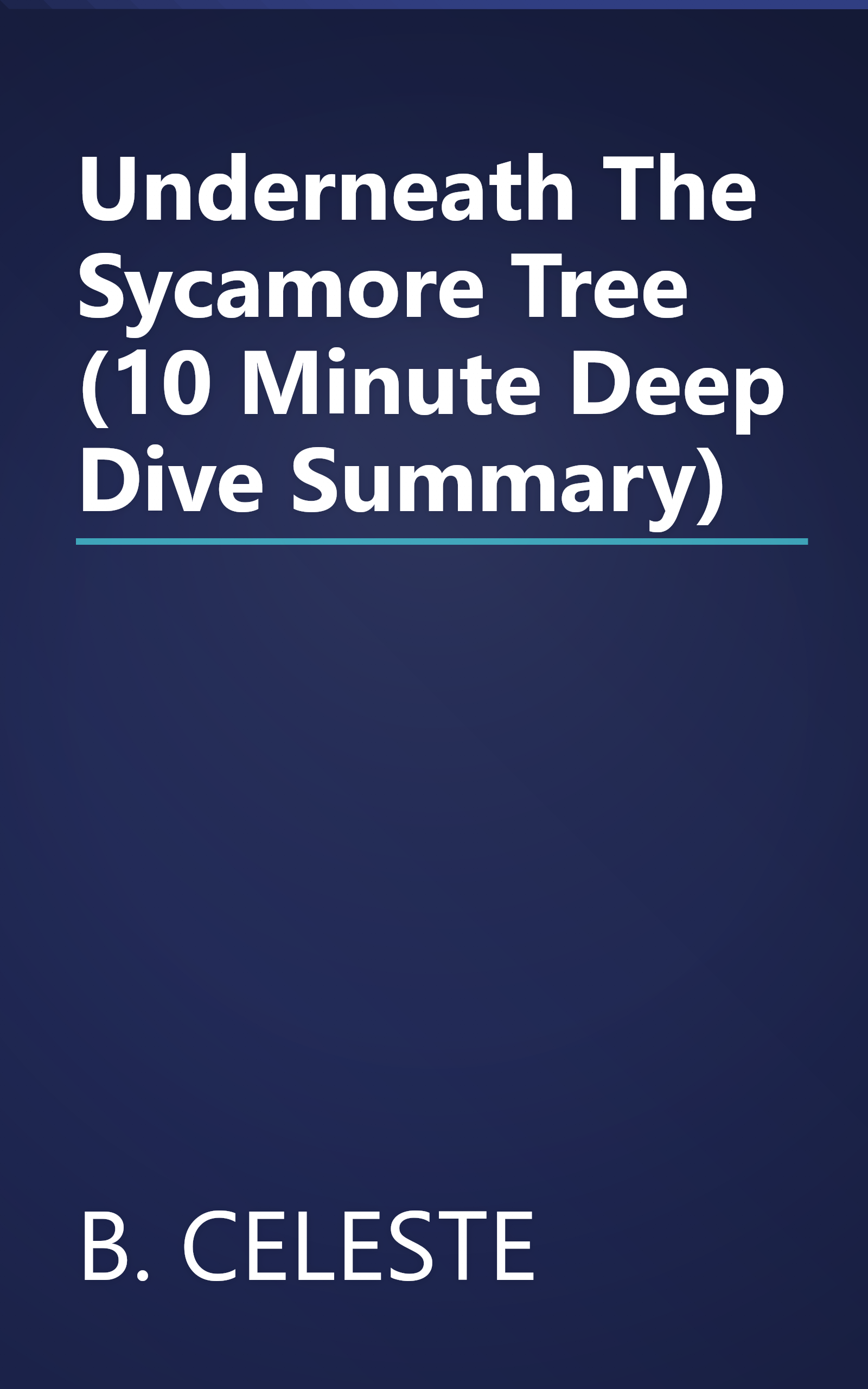 Underneath The Sycamore Tree (10 Minute   Deep Dive Summary) book cover