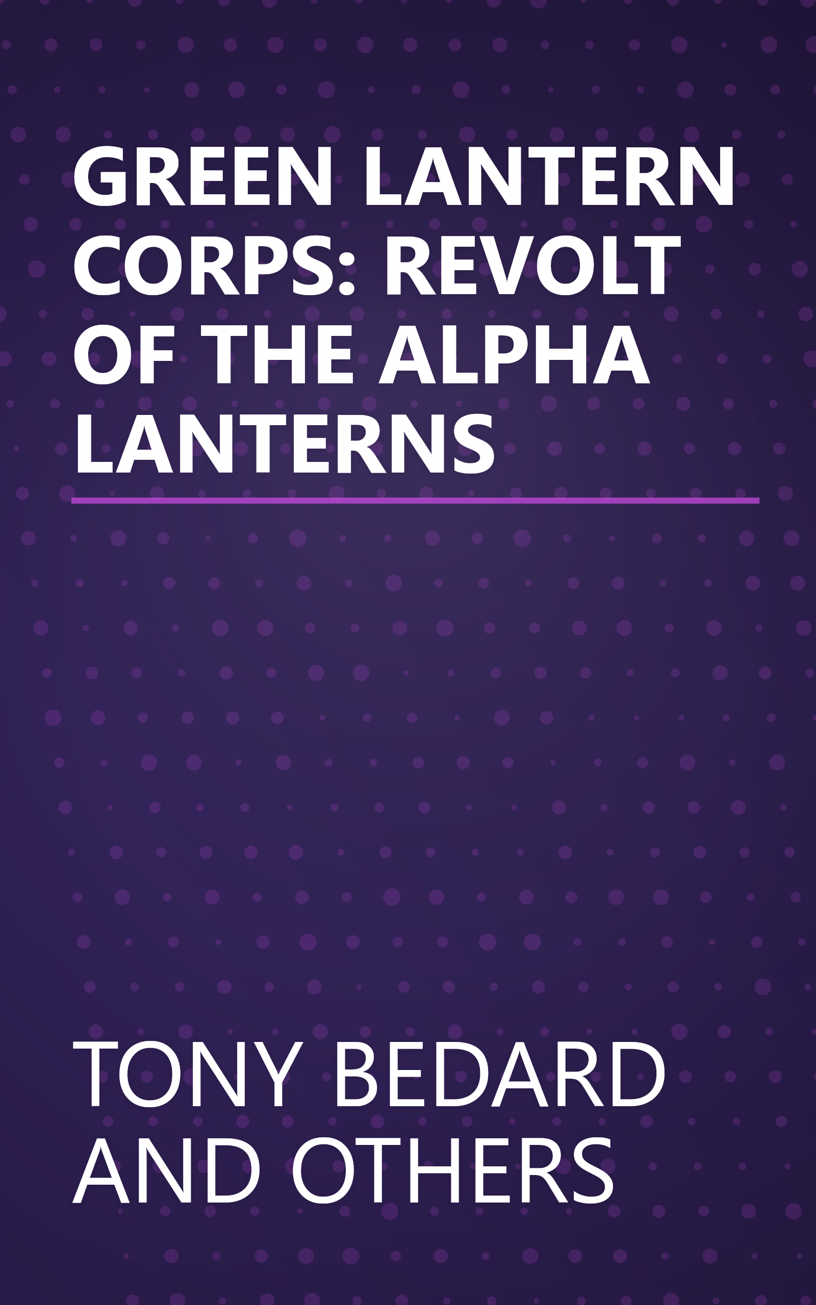 GREEN LANTERN CORPS: REVOLT OF THE ALPHA LANTERNS book cover