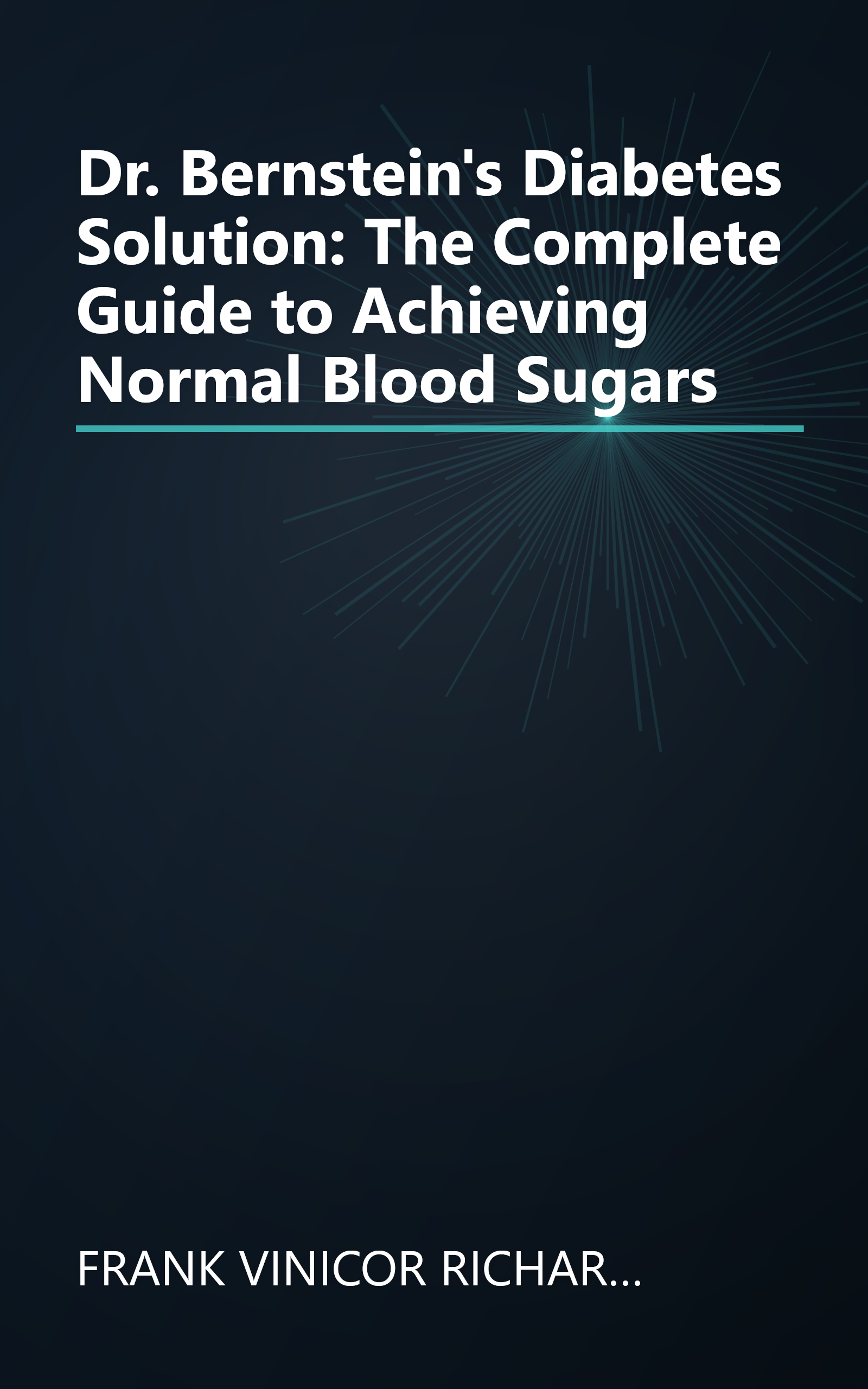 Dr. Bernstein's Diabetes Solution: The Complete Guide to Achieving Normal Blood Sugars book cover