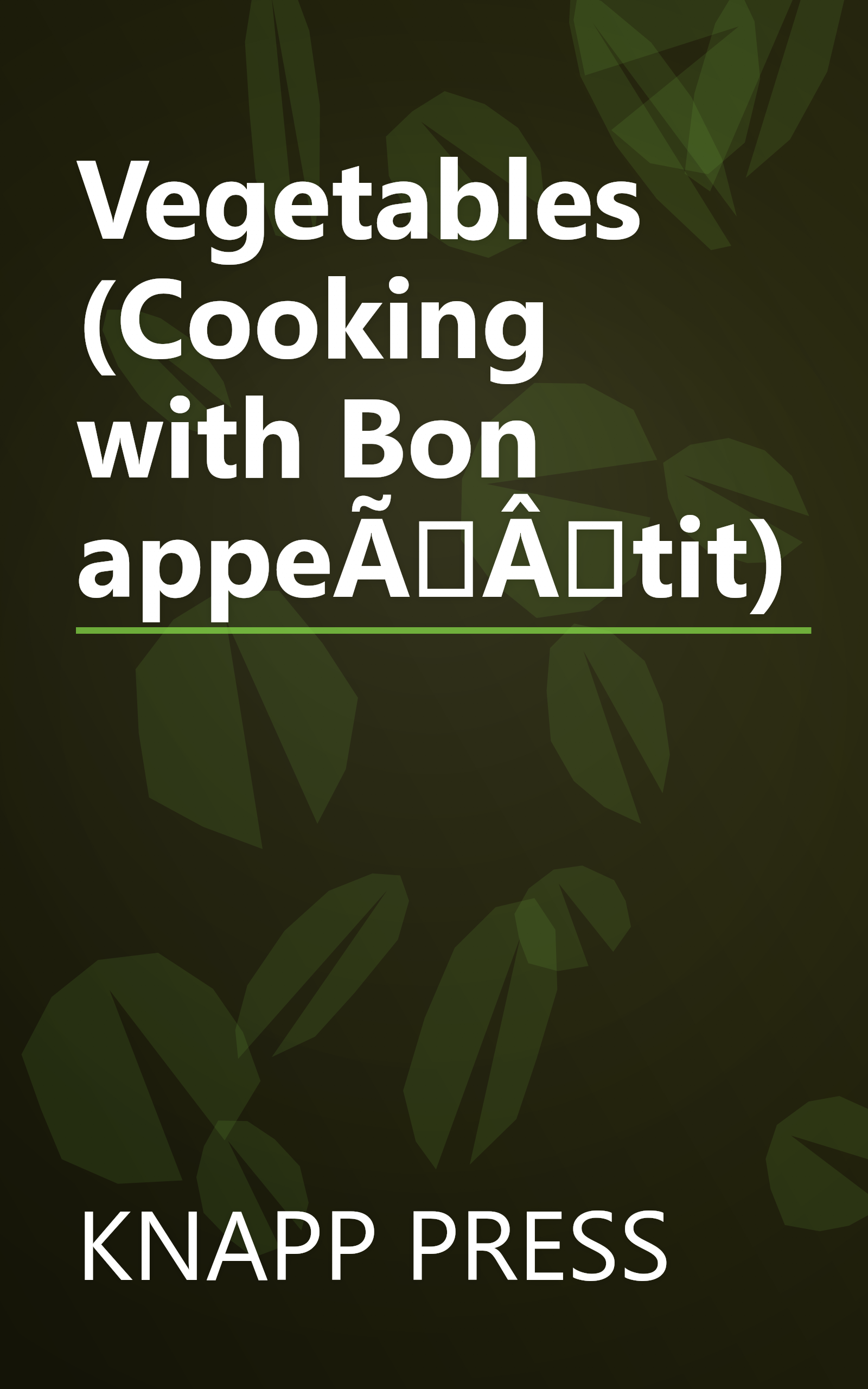 Vegetables (Cooking with Bon appeÃÂtit) book cover