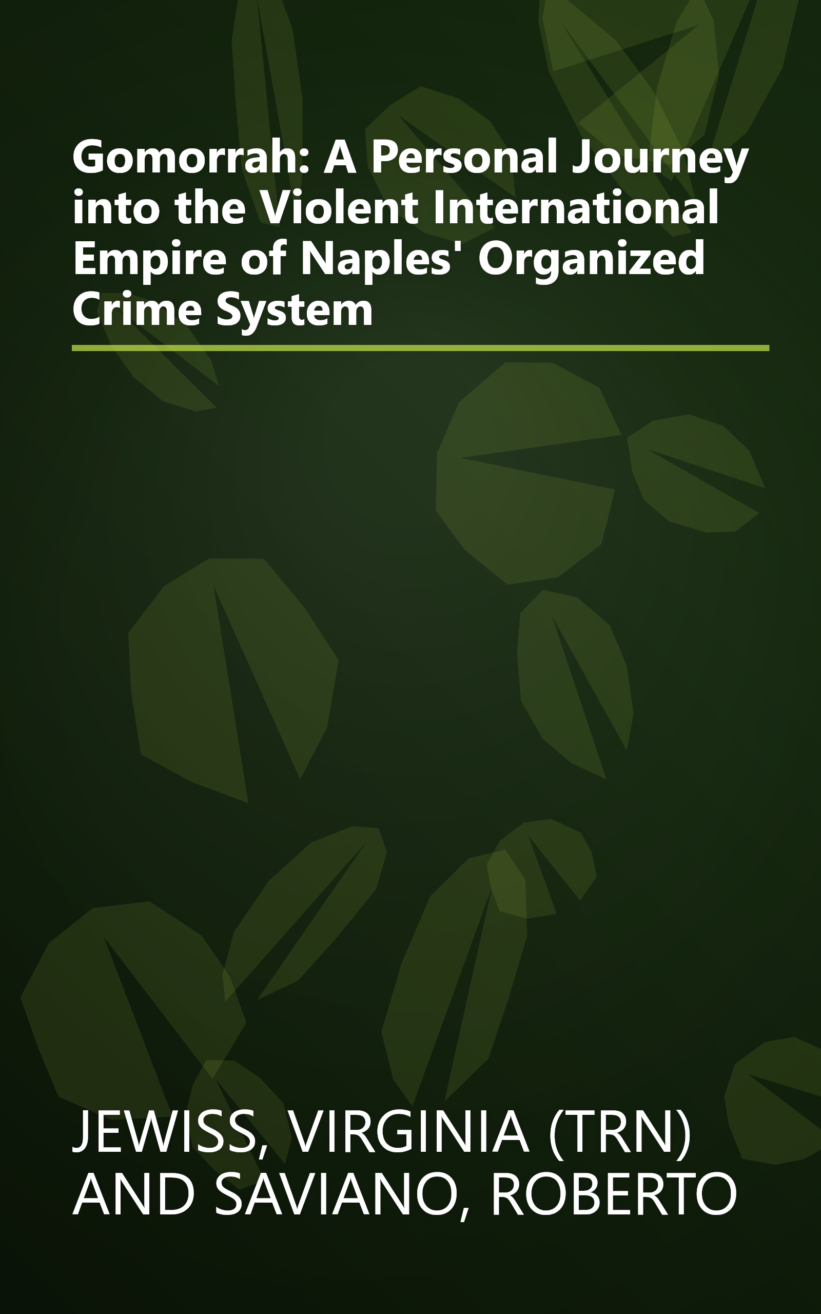 Gomorrah: A Personal Journey into the Violent International Empire of Naples' Organized Crime System book cover