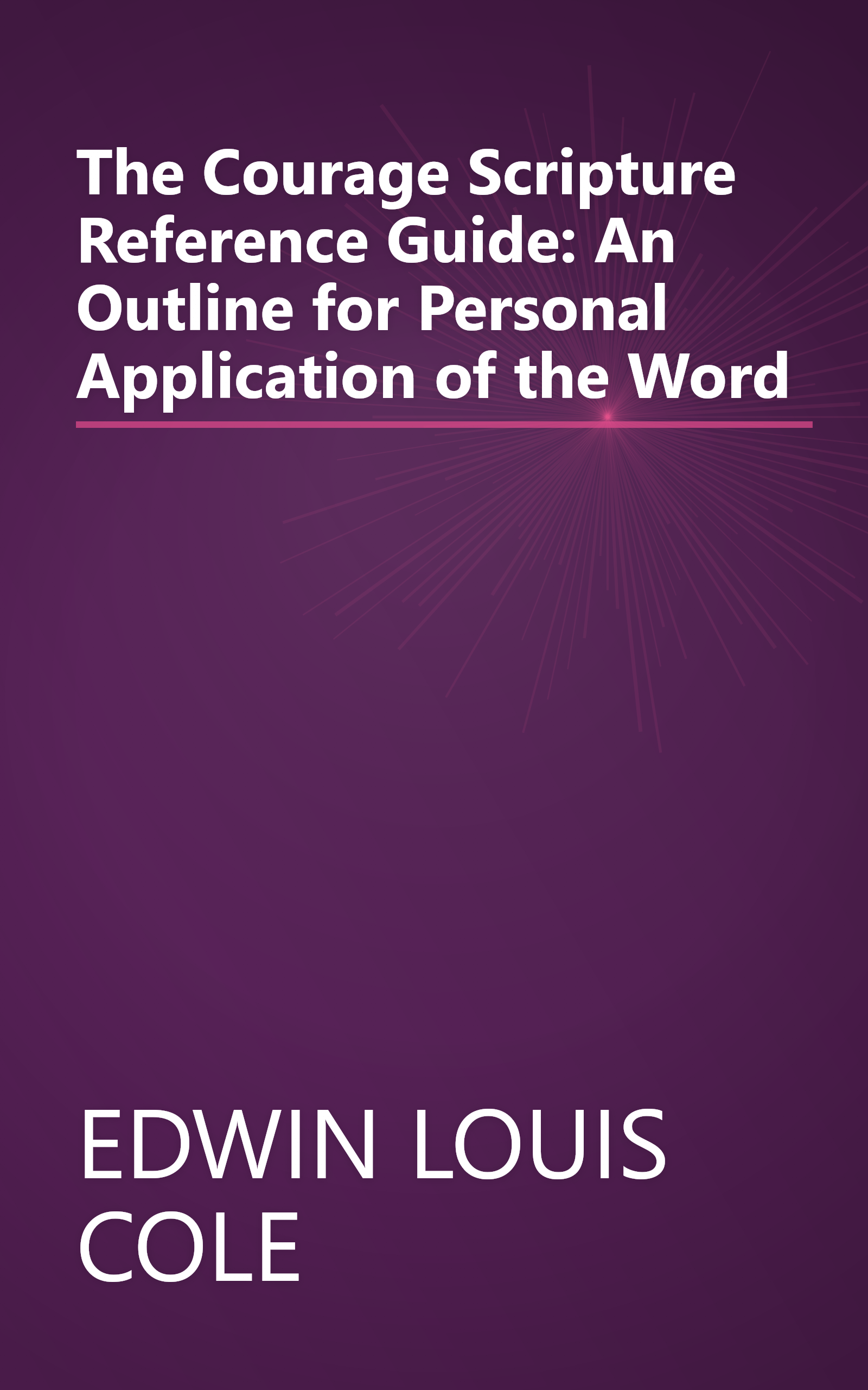 The Courage Scripture Reference Guide: An Outline for Personal Application of the Word book cover