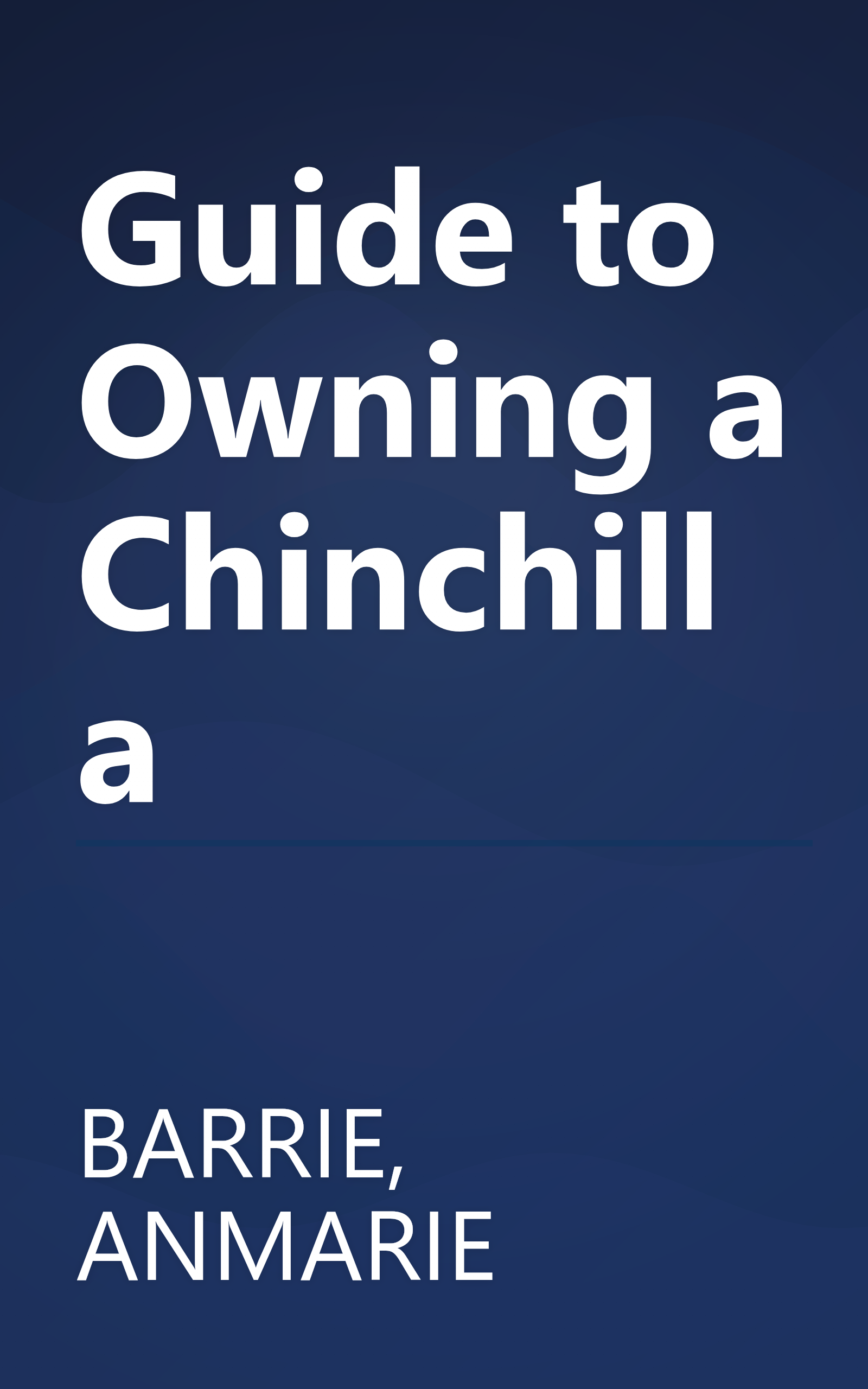 Guide to Owning a Chinchilla book cover