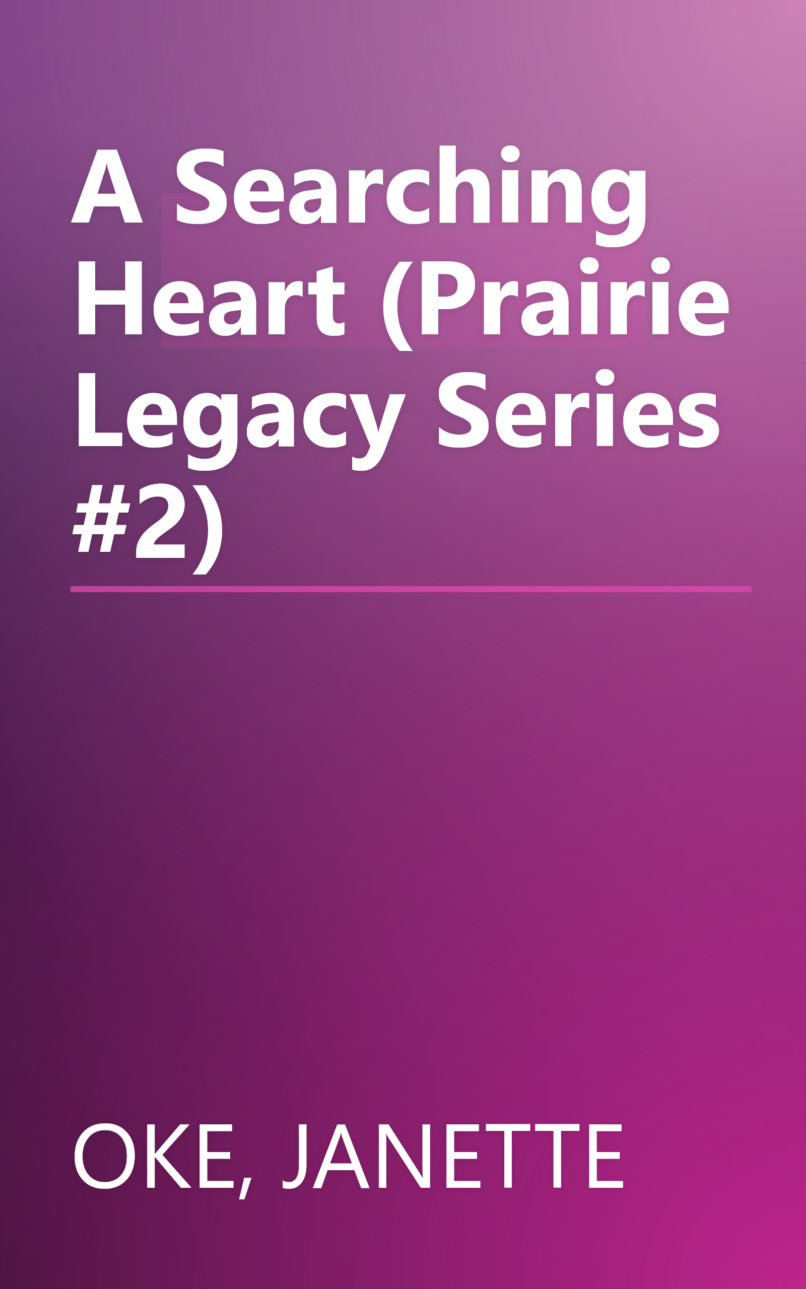 A Searching Heart (Prairie Legacy Series #2) book cover