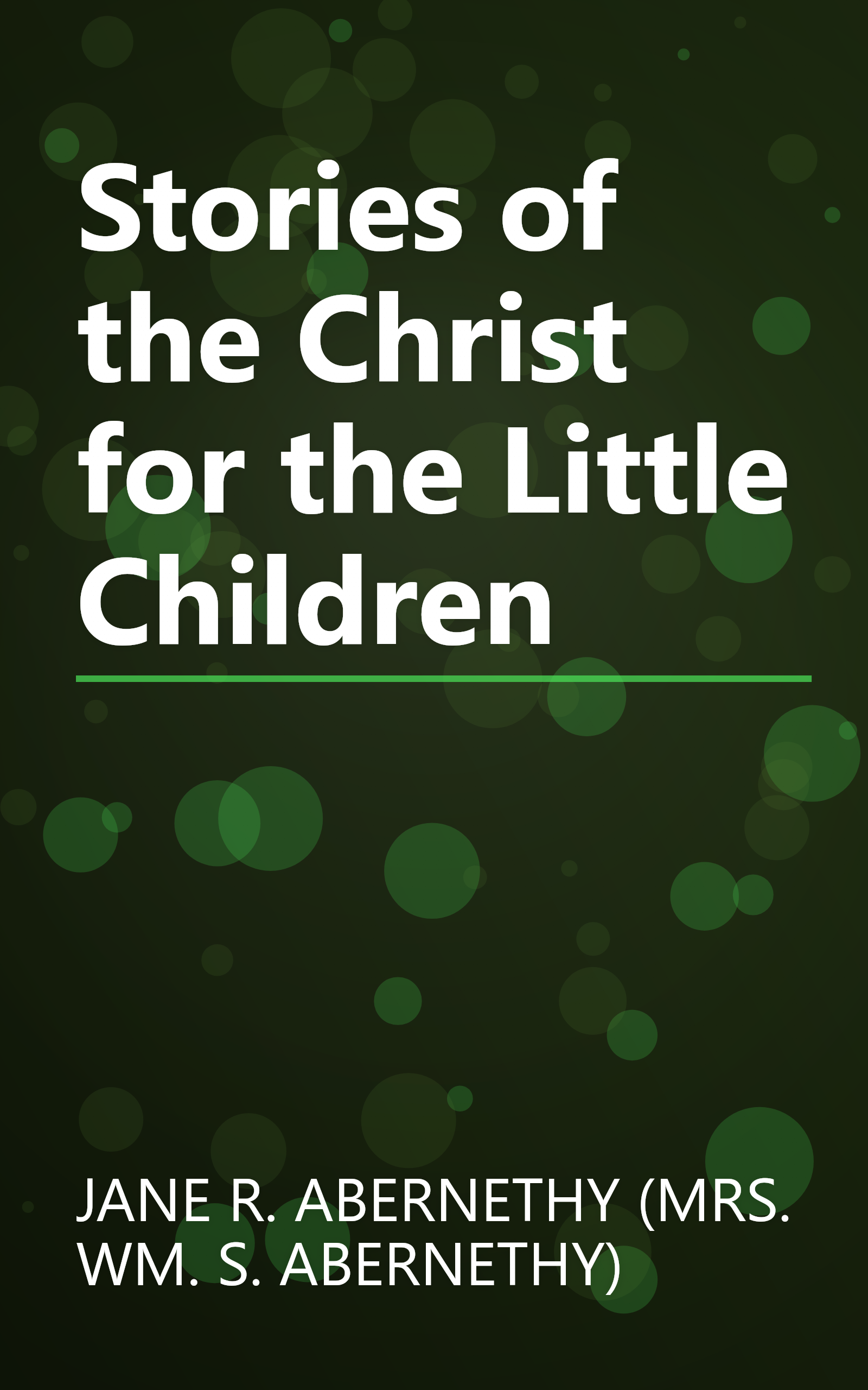 Stories of the Christ for the Little Children book cover
