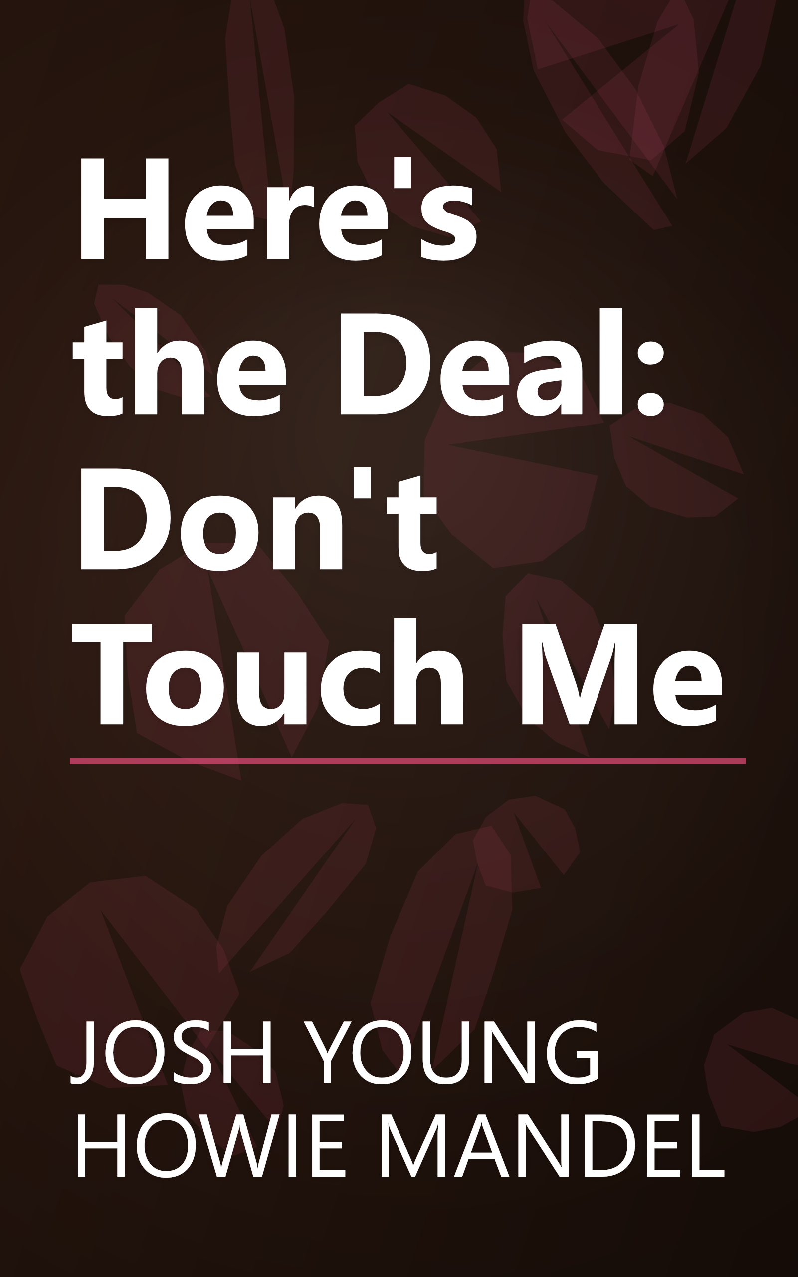 Here's the Deal: Don't Touch Me book cover