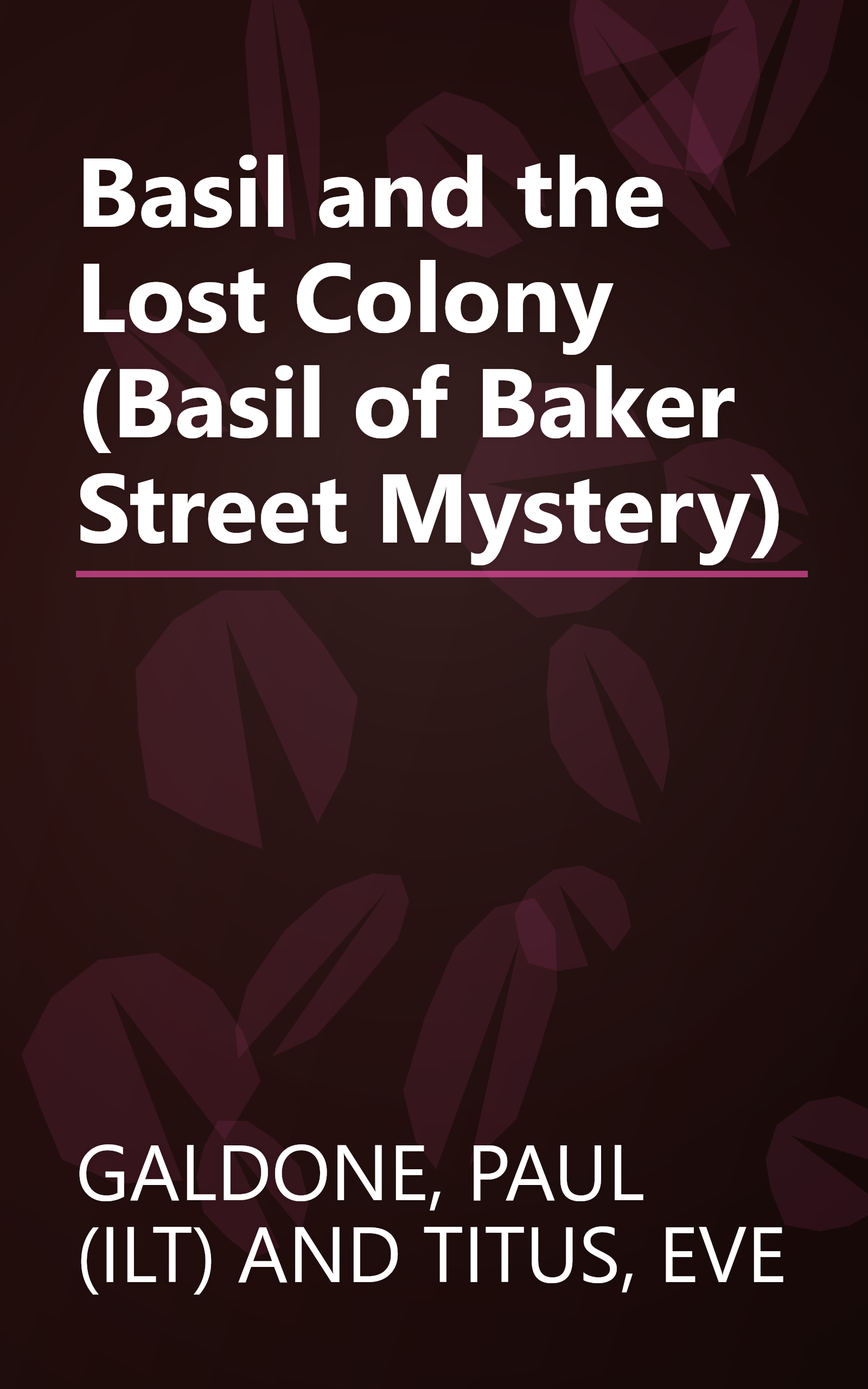 Basil and the Lost Colony (Basil of Baker Street Mystery) book cover