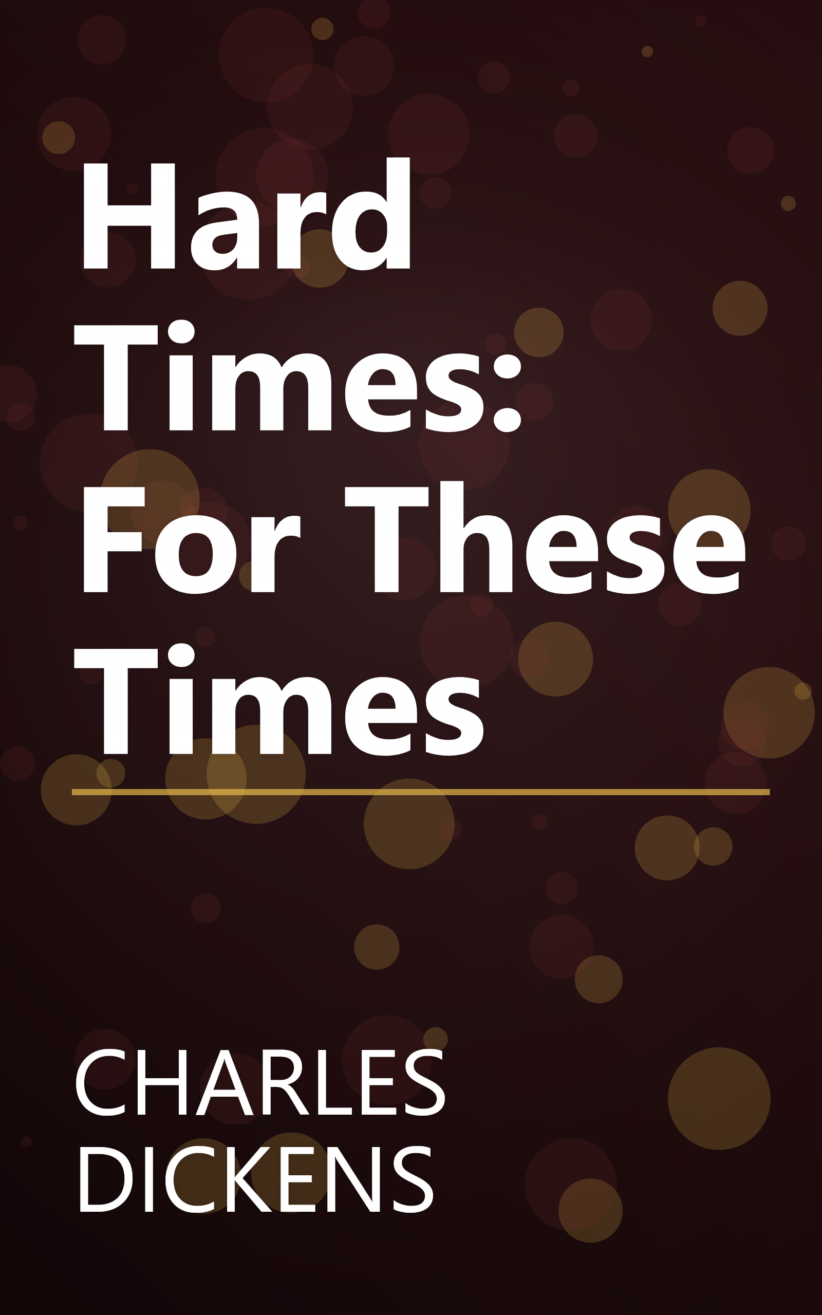 Hard Times: For These Times book cover