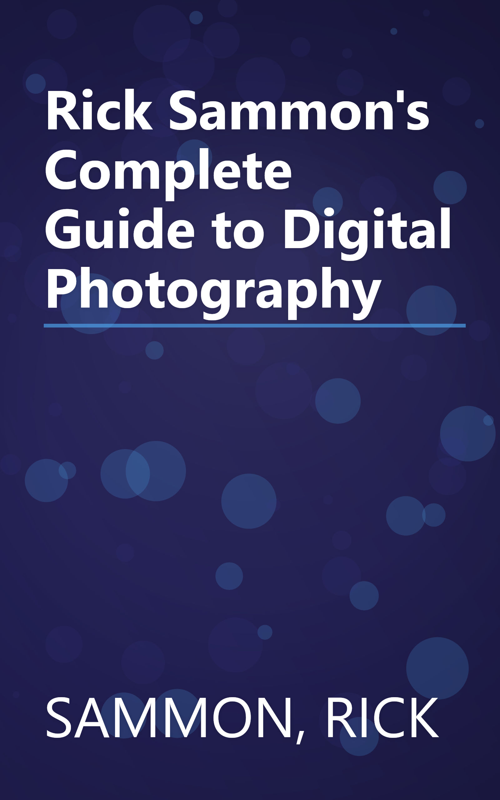 Rick Sammon's Complete Guide to Digital Photography book cover
