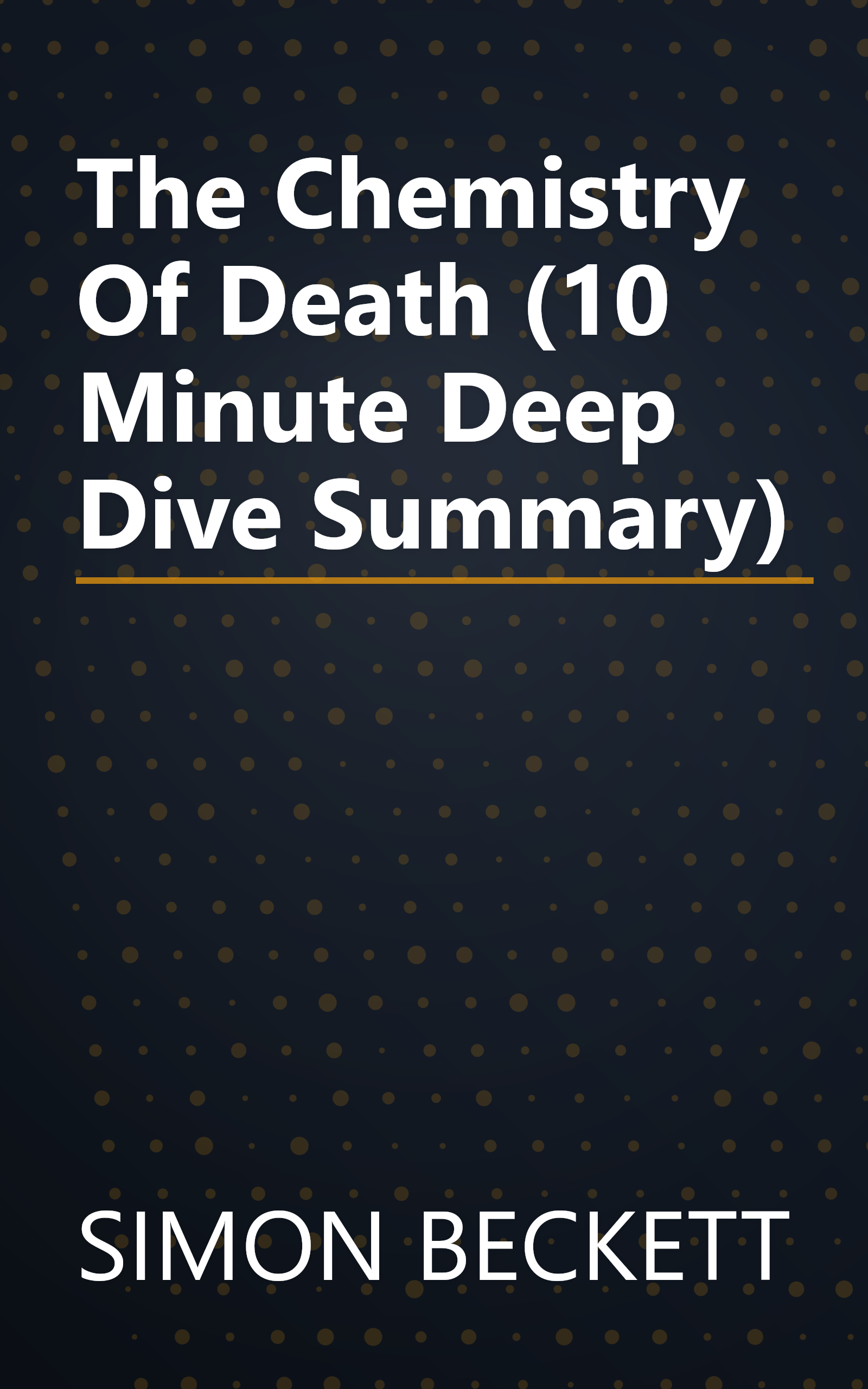 The Chemistry Of Death (10 Minute   Deep Dive Summary) book cover