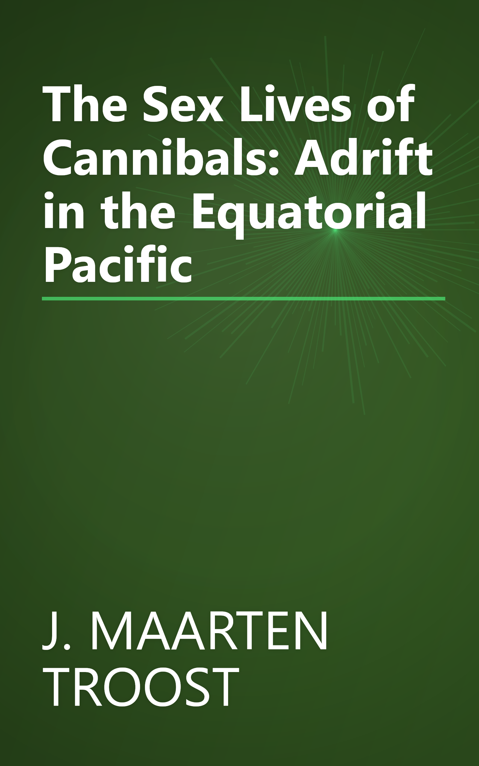 The Sex Lives of Cannibals: Adrift in the Equatorial Pacific book cover