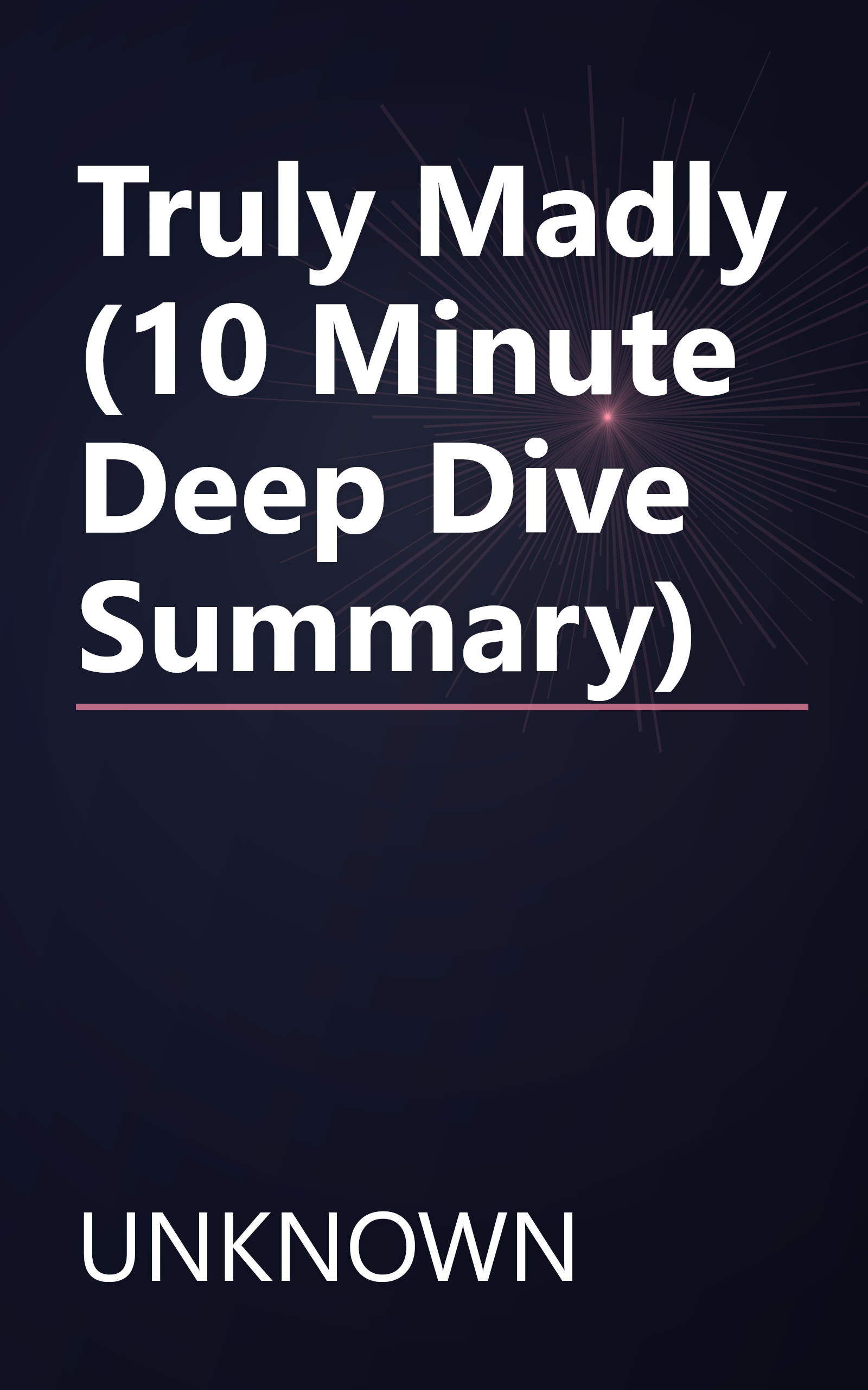 Truly  Madly (10 Minute   Deep Dive Summary) book cover