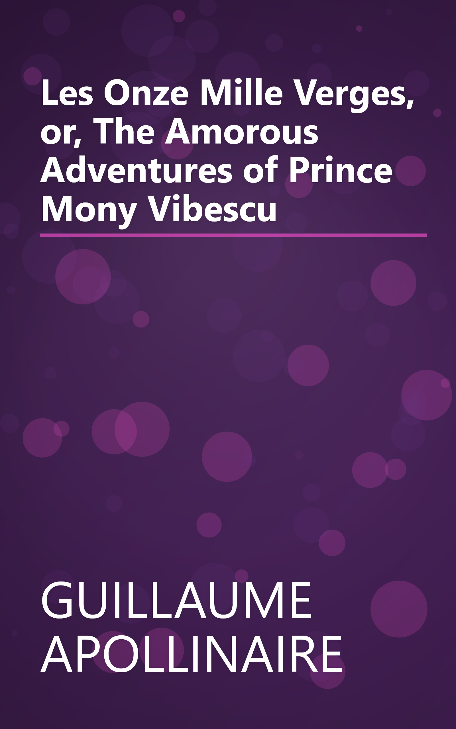 Les Onze Mille Verges, or, The Amorous Adventures of Prince Mony Vibescu book cover