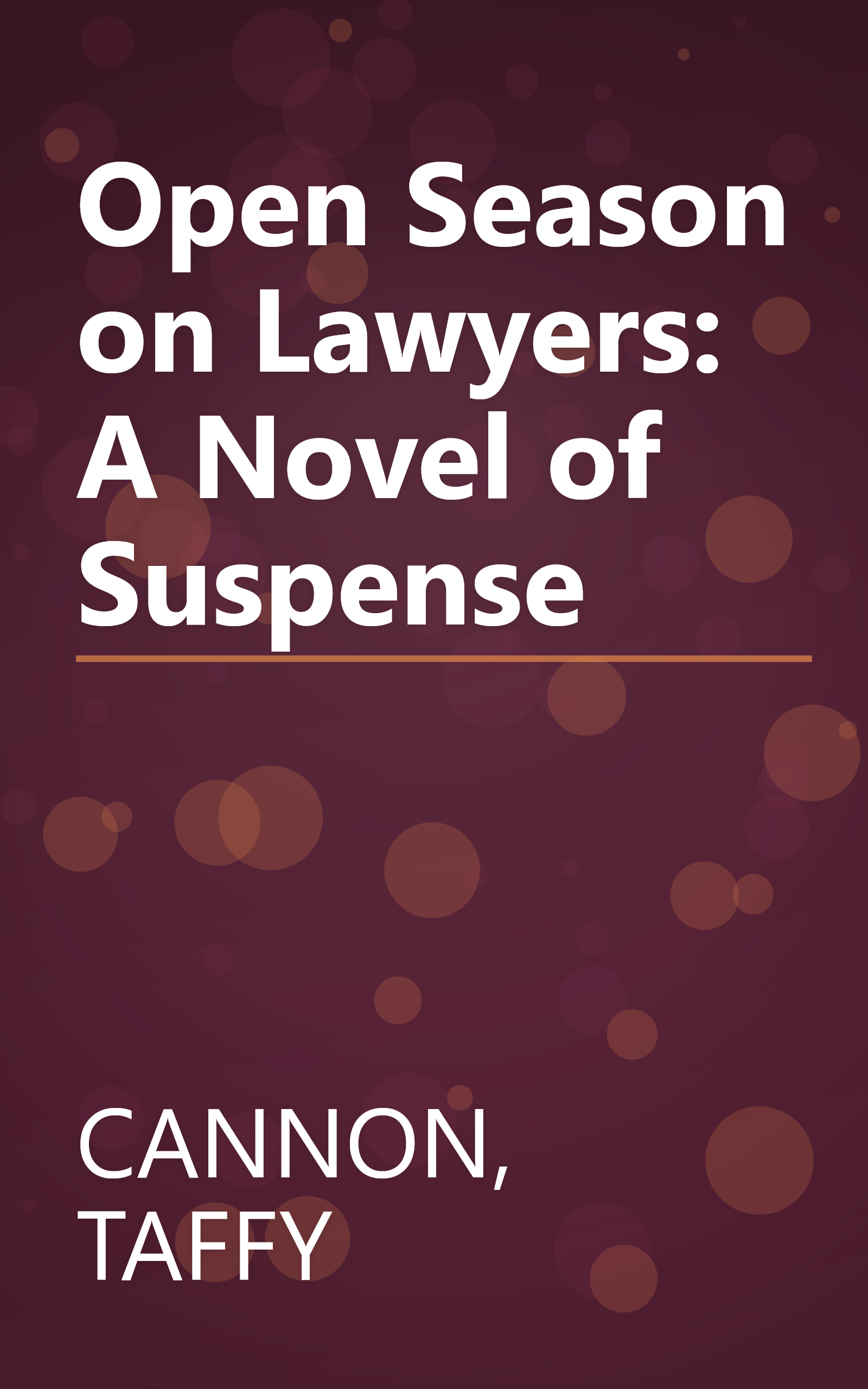 Open Season on Lawyers: A Novel of Suspense book cover