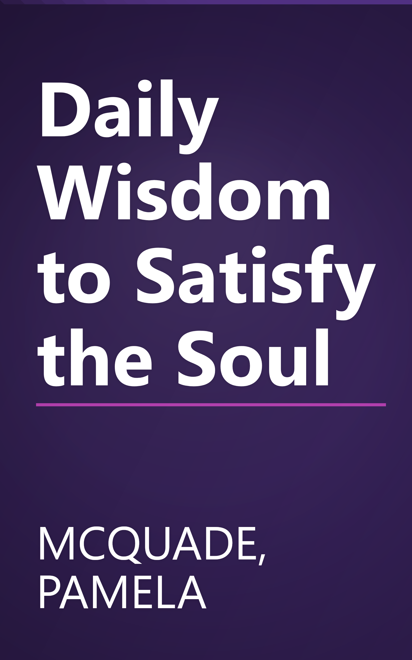 Daily Wisdom to Satisfy the Soul book cover