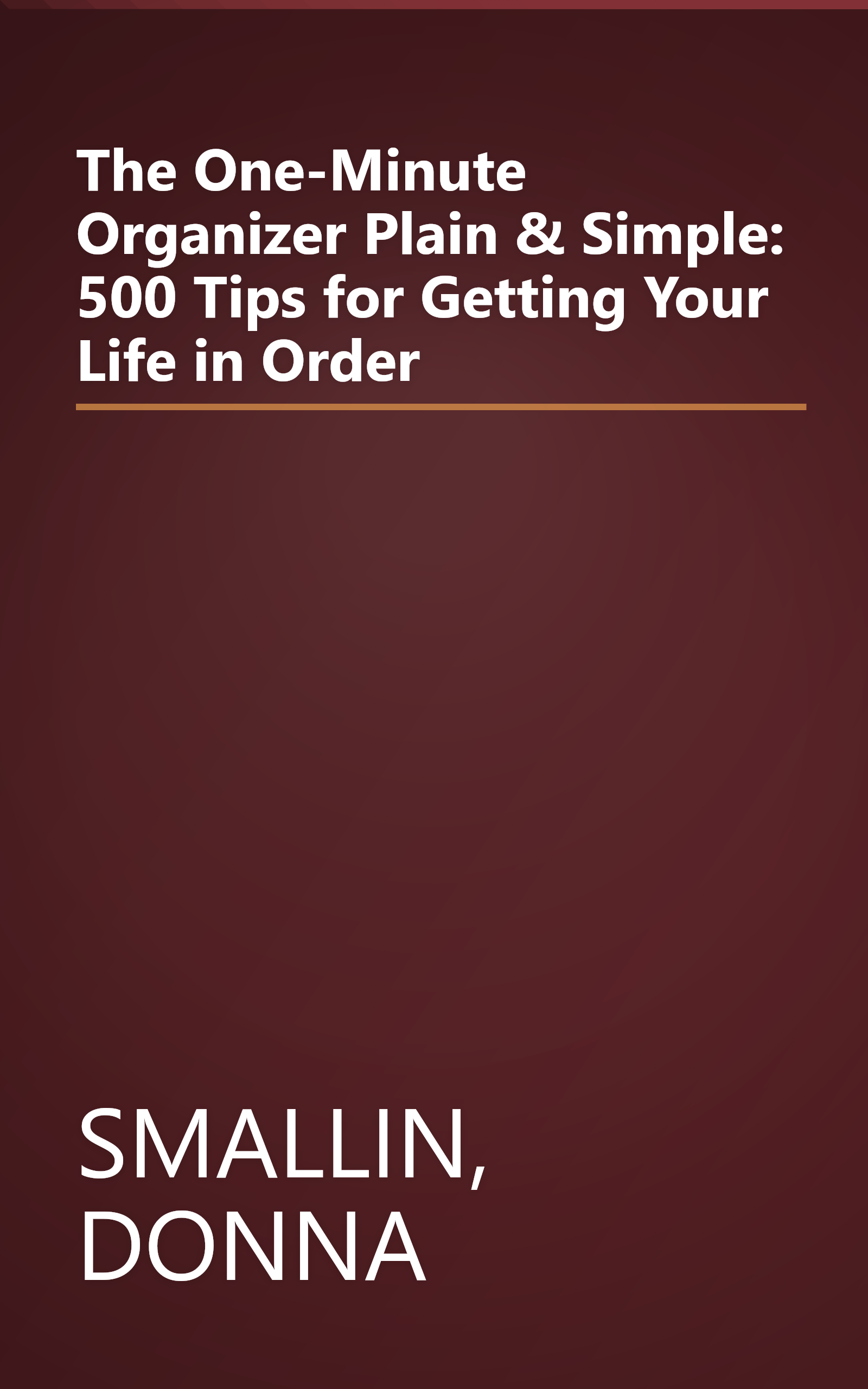 The One-Minute Organizer Plain & Simple: 500 Tips for Getting Your Life in Order book cover