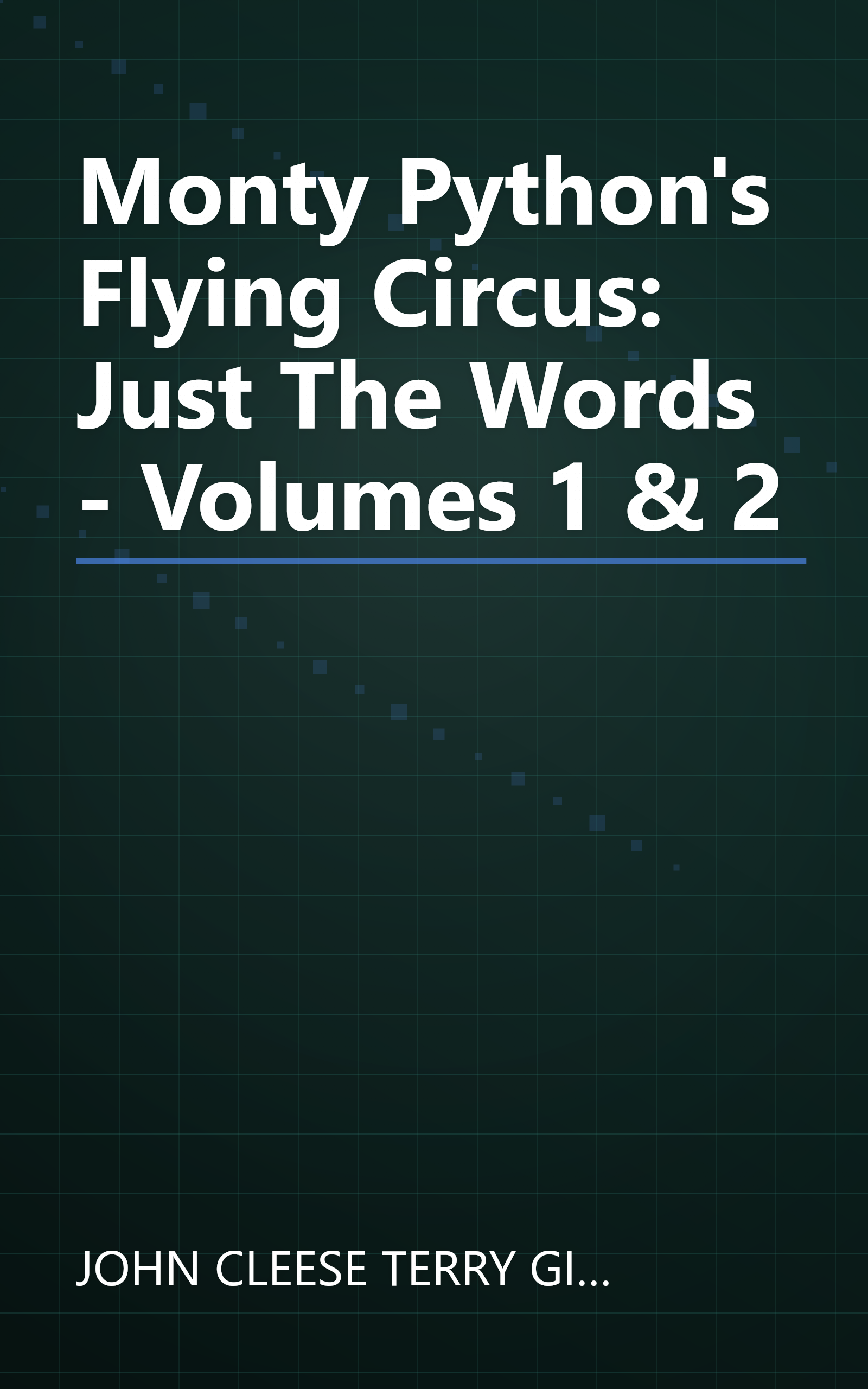 Monty Python's Flying Circus: Just The Words - Volumes 1 & 2 book cover