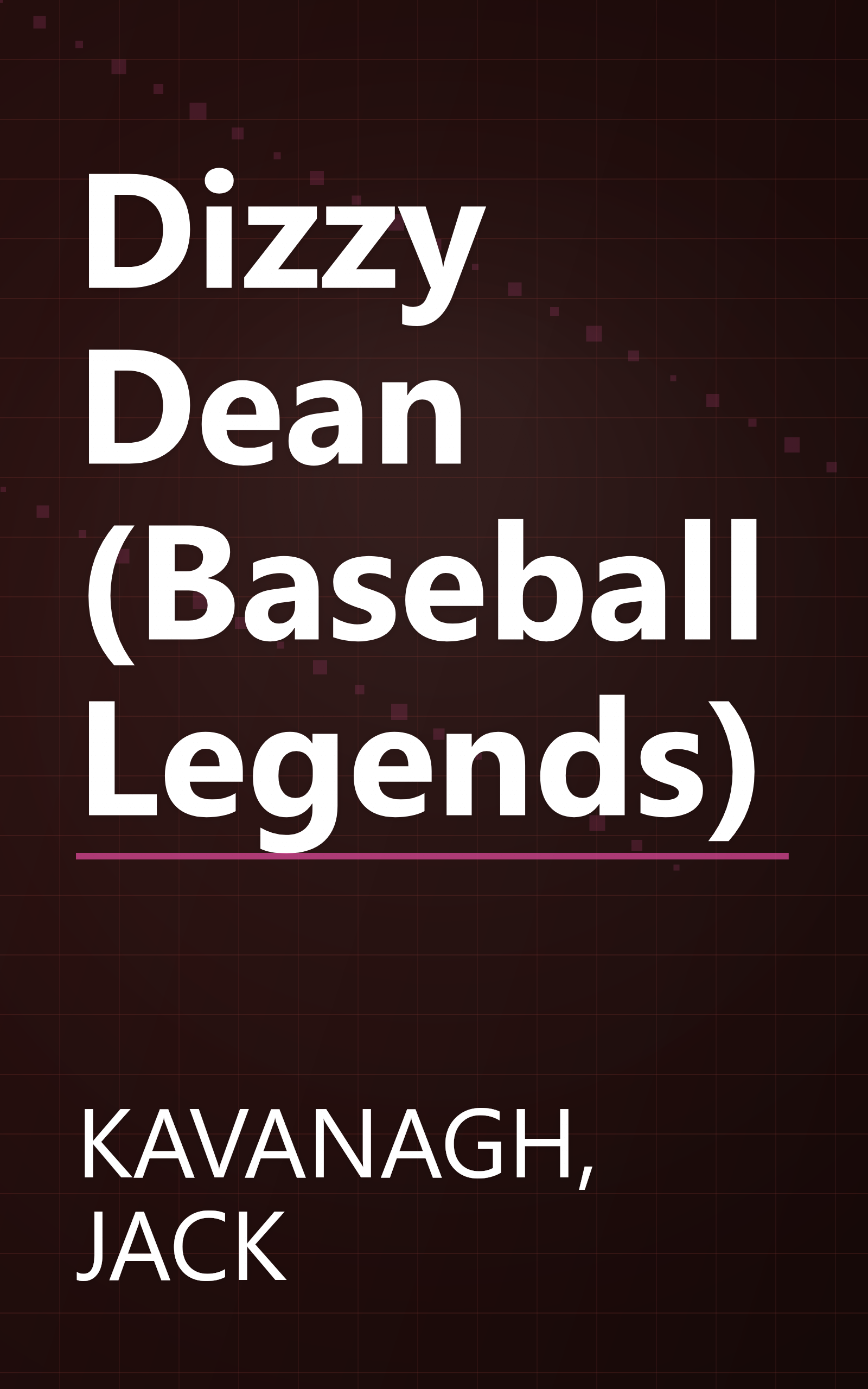 Dizzy Dean (Baseball Legends) book cover