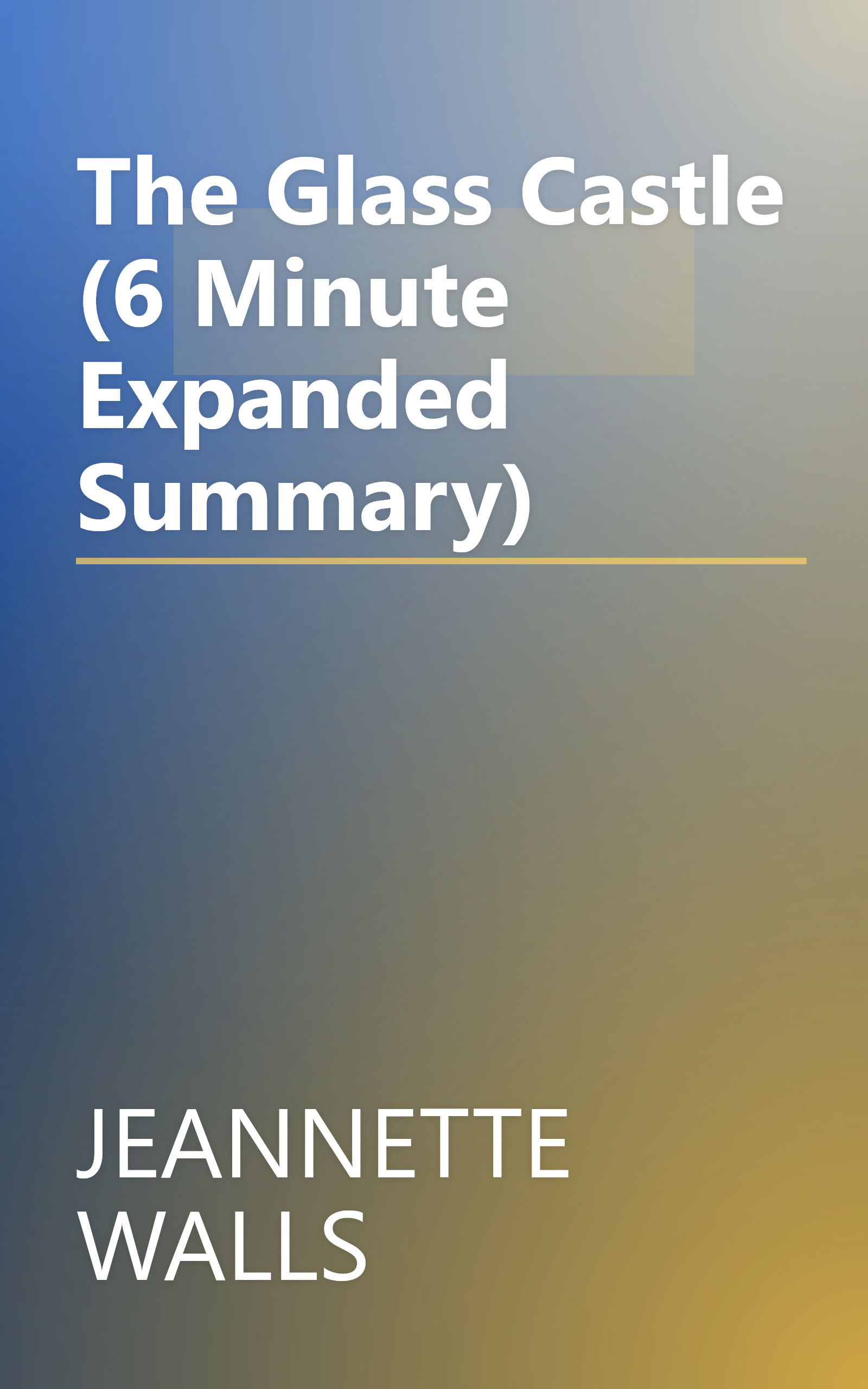 The Glass Castle (6 Minute   Expanded Summary) book cover